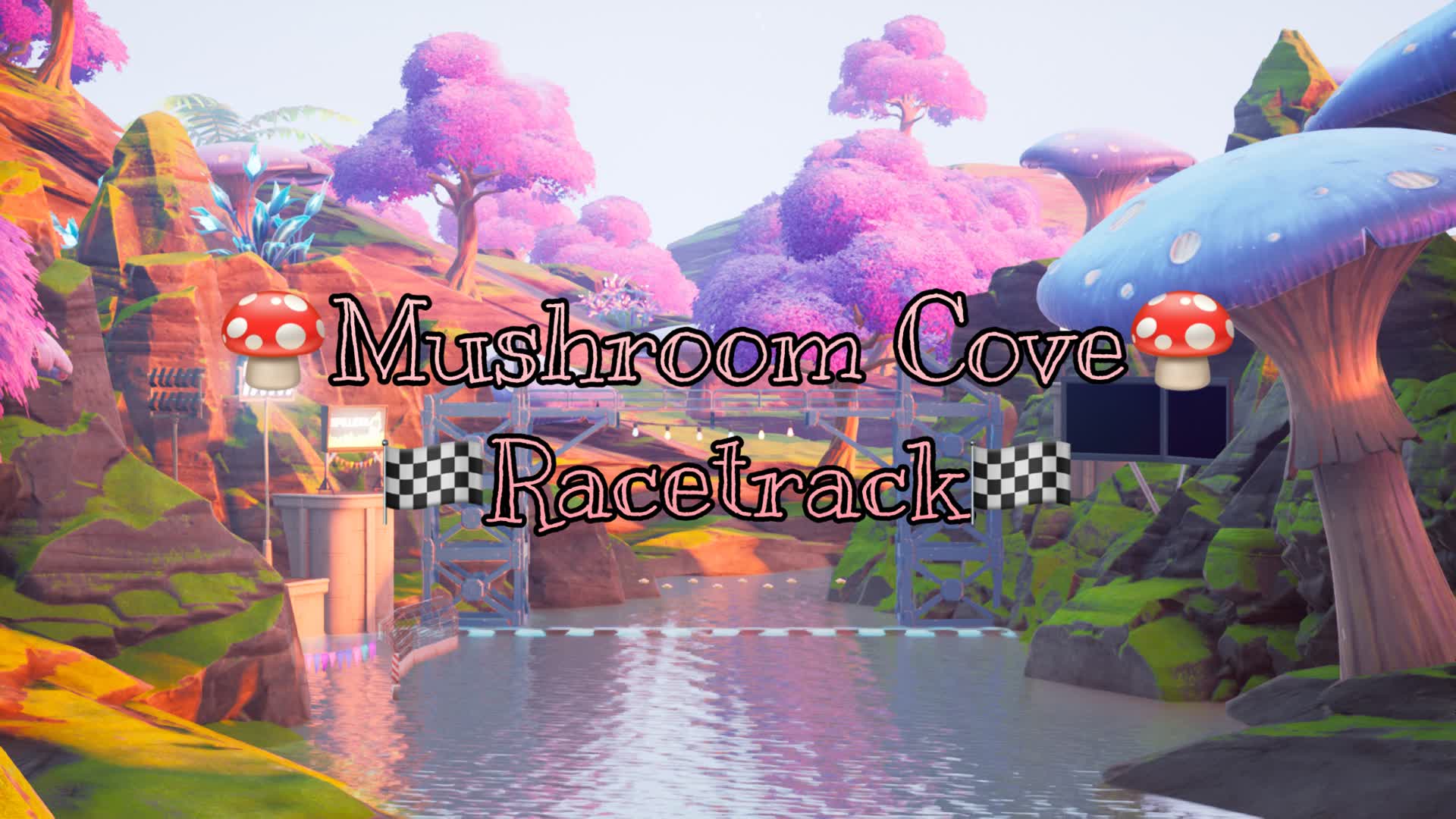 🏁 Mushroom Cove - Racetrack 🏁 7462-8841-8669 by thebiggestdev - Fortnite Creative Map Code ...