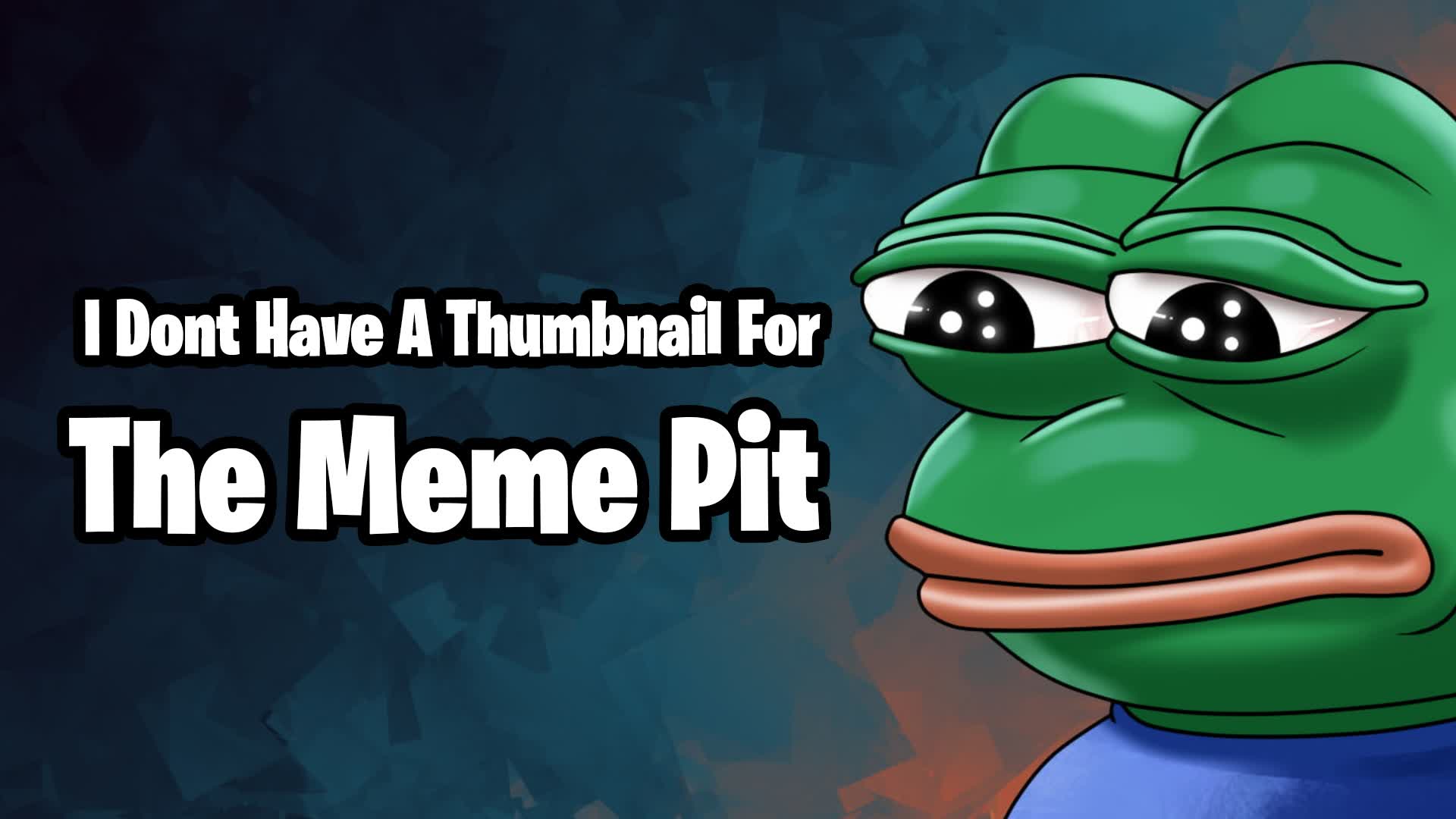 The Meme Pit 4283-7233-2441 by schleini - Fortnite Creative Map Code ...