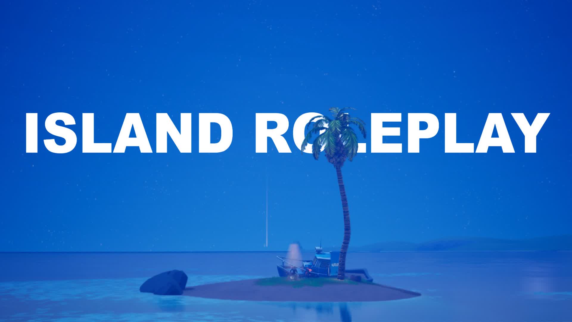 island roleplay 3204-0130-7282 by kk99 - Fortnite Creative Map Code ...