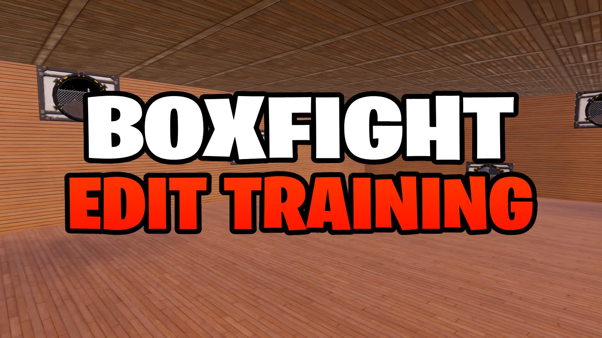 BOXFIGHT MAP EDIT TRAINING 📦 4716-8549-4946 by nickp - Fortnite