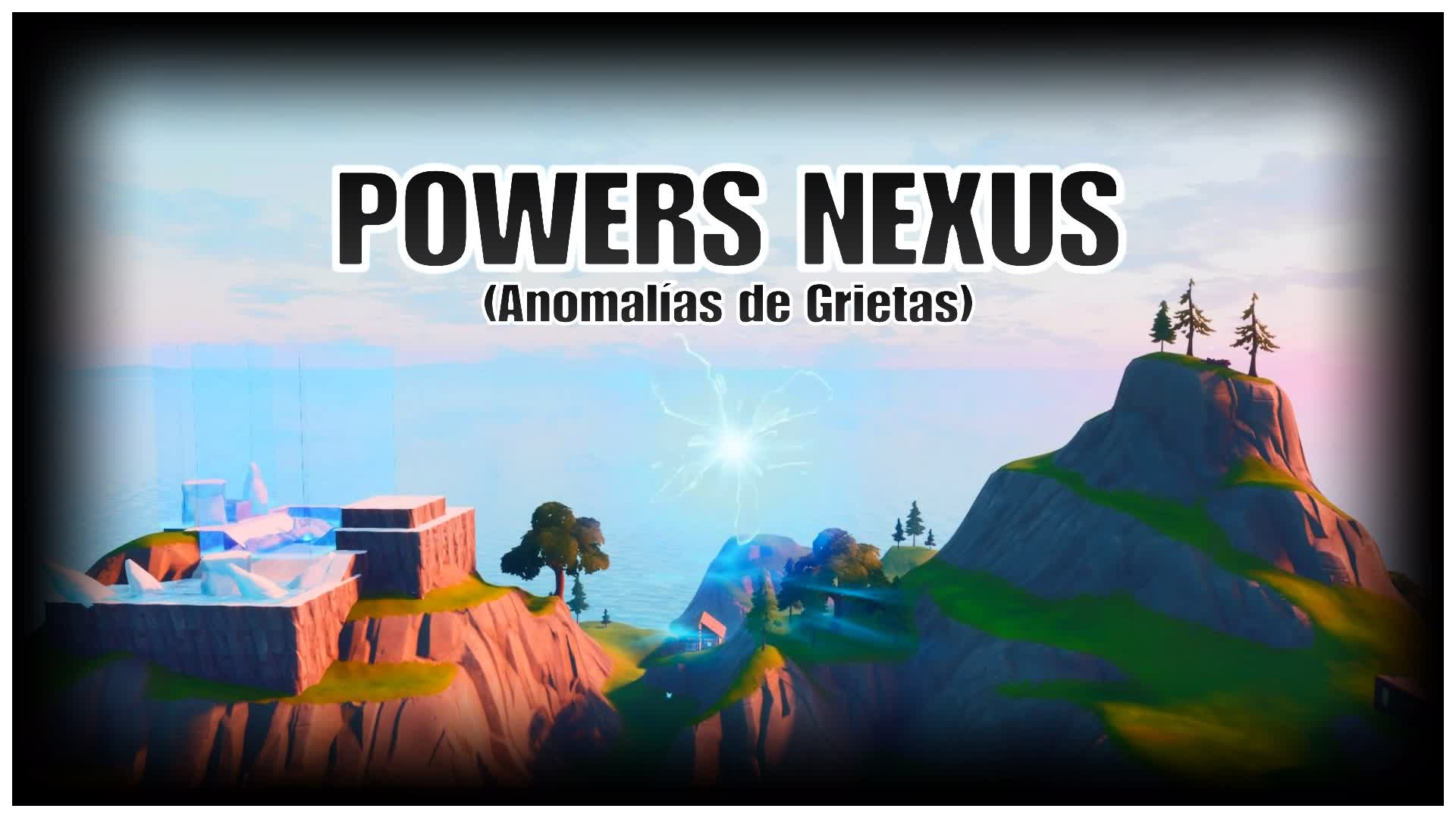 .POWERS. (NEXUS) 5839-3416-0998 by franixi - Fortnite Creative Map Code ...