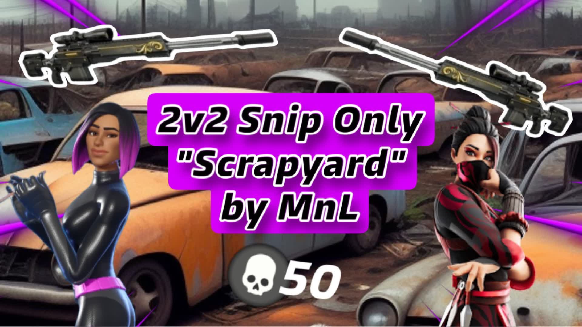 2V2 Snip Only "SCRAPYARD" By MNL 3817-1075-6161 by mnl100k - Fortnite ...