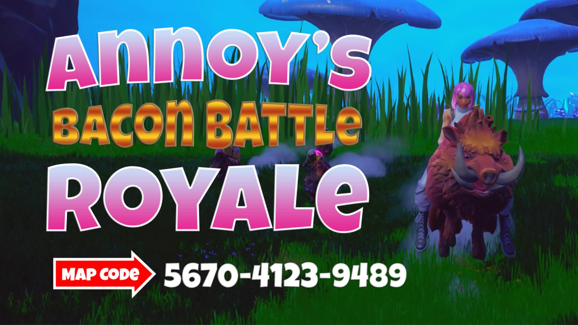 Annoy's Bacon Battle Royale 5670-4123-9489 by annoyed - Fortnite ...