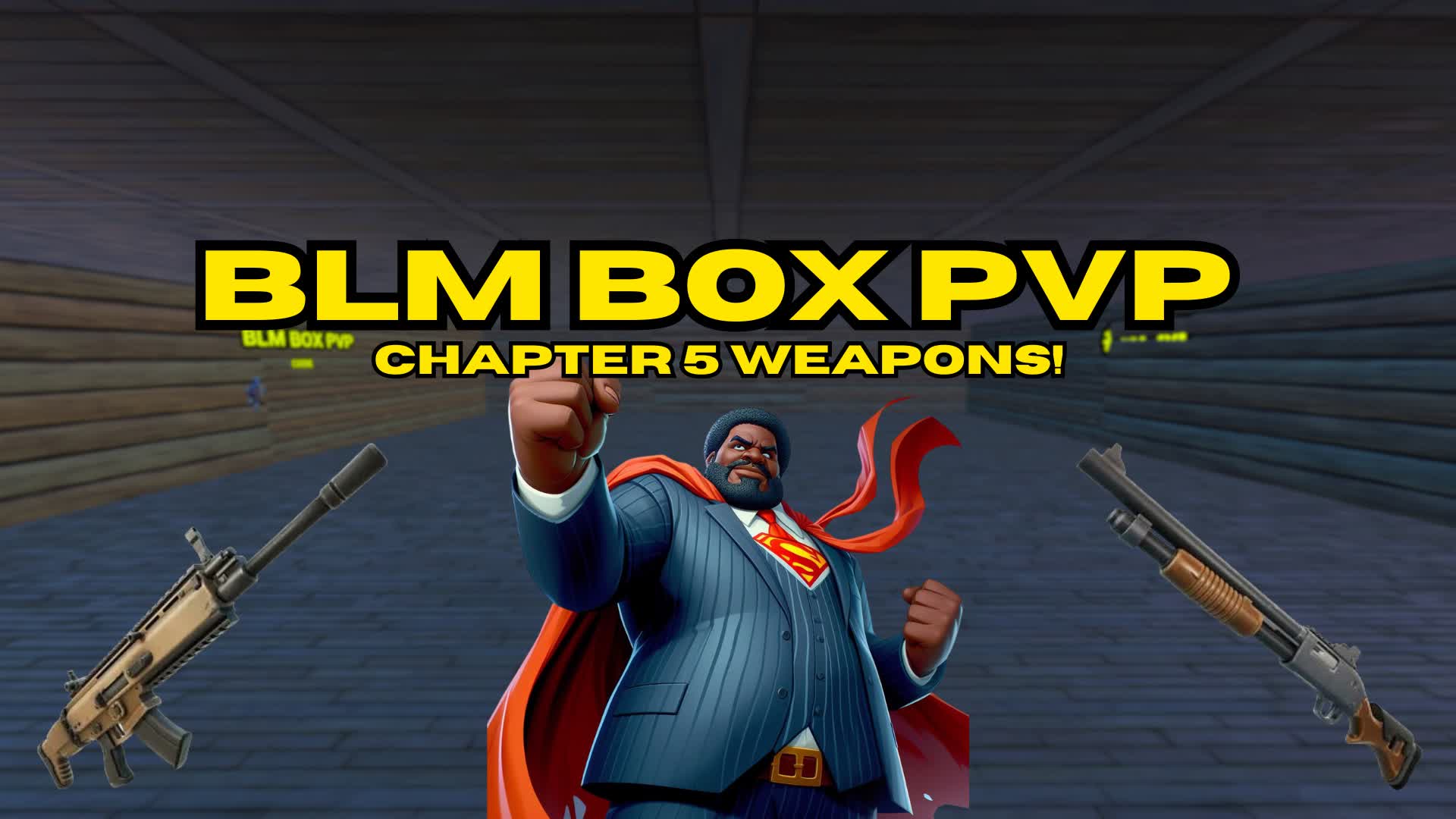 BLM BOX PVP (CHAPTER 5 GUNS)📦 2931-8892-1626 by pedestrian - Fortnite ...