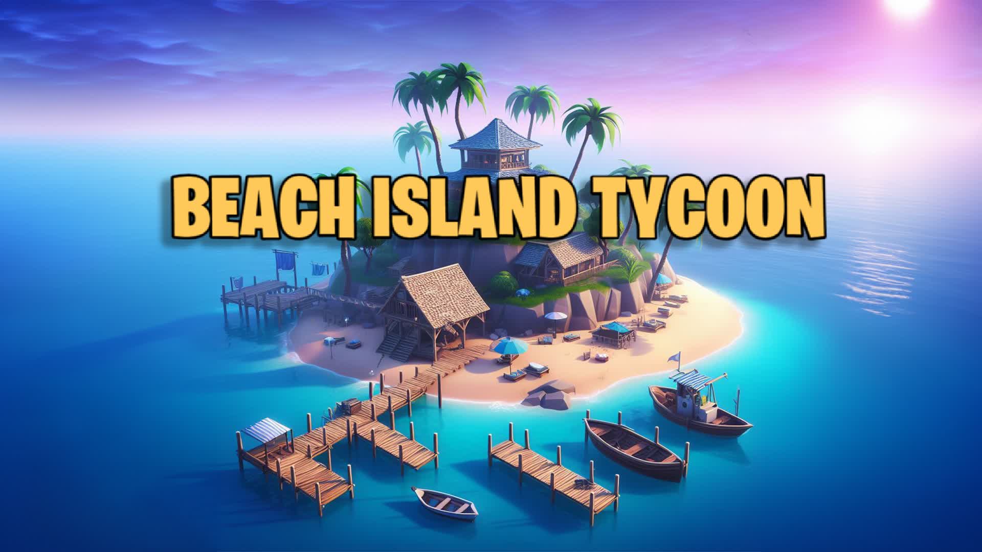 Beach Tycoon 3432-9922-9130 by majid - Fortnite Creative Map Code ...