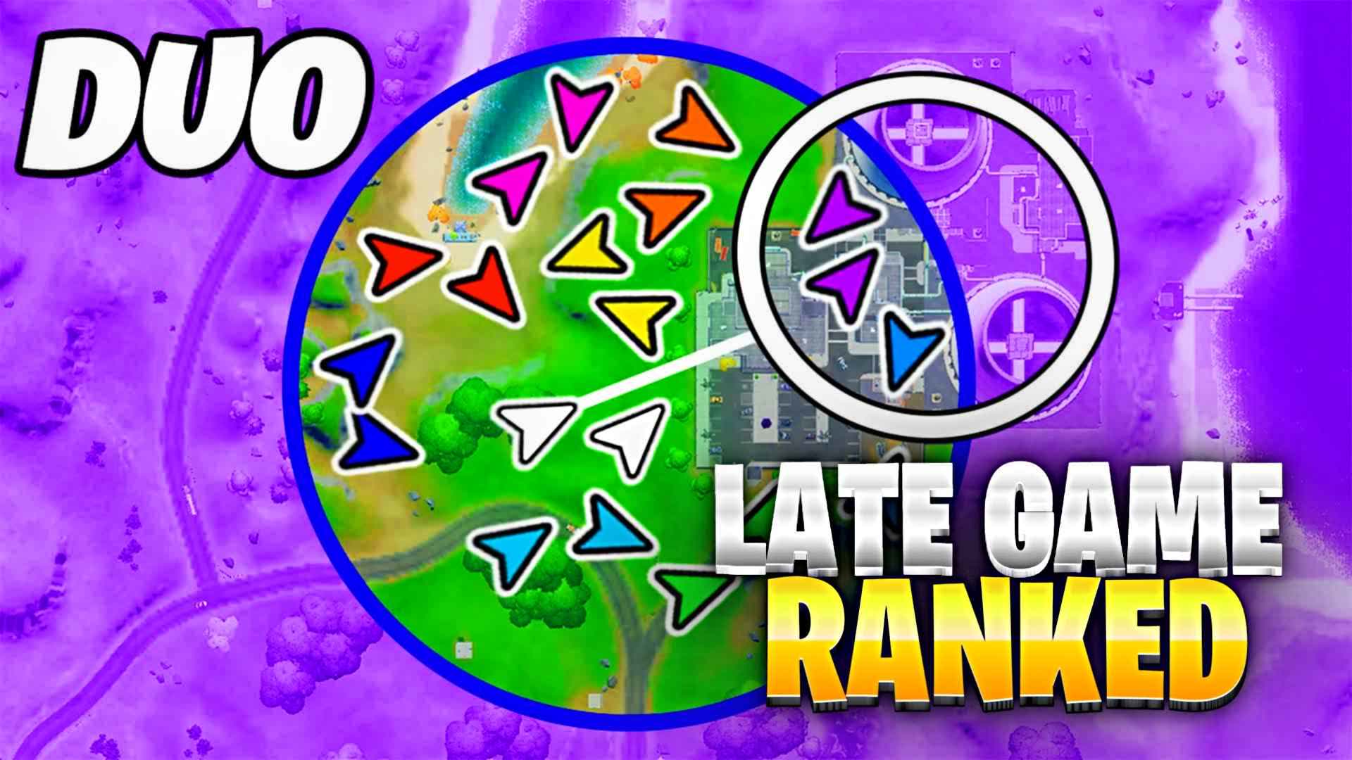 LATE GAME RANKED - DUO🏆 8676-5697-9901 by lvlv - Fortnite