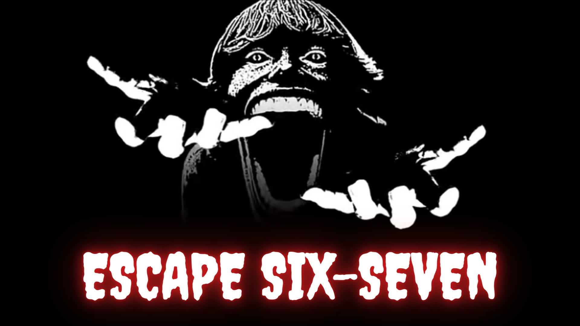ESCAPE SIX-SEVEN 67 [HORROR] 6982-6206-2329 by yupyt - Fortnite