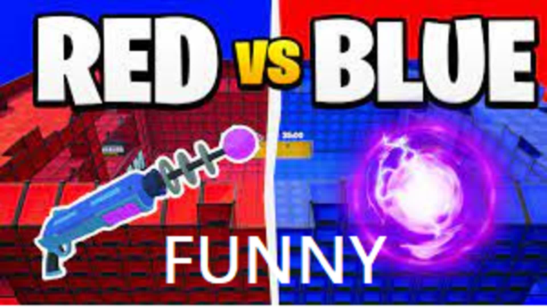 Funnyy Red Vs Blue🆕 7363-0469-2253 by kvson7 - Fortnite Creative Map Code - Fortnite.GG