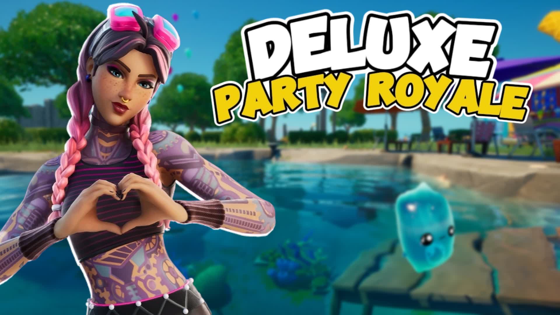 DELUXE PARTY ROYALE 9578-3831-5292 by dlxpr - Fortnite Creative Map ...