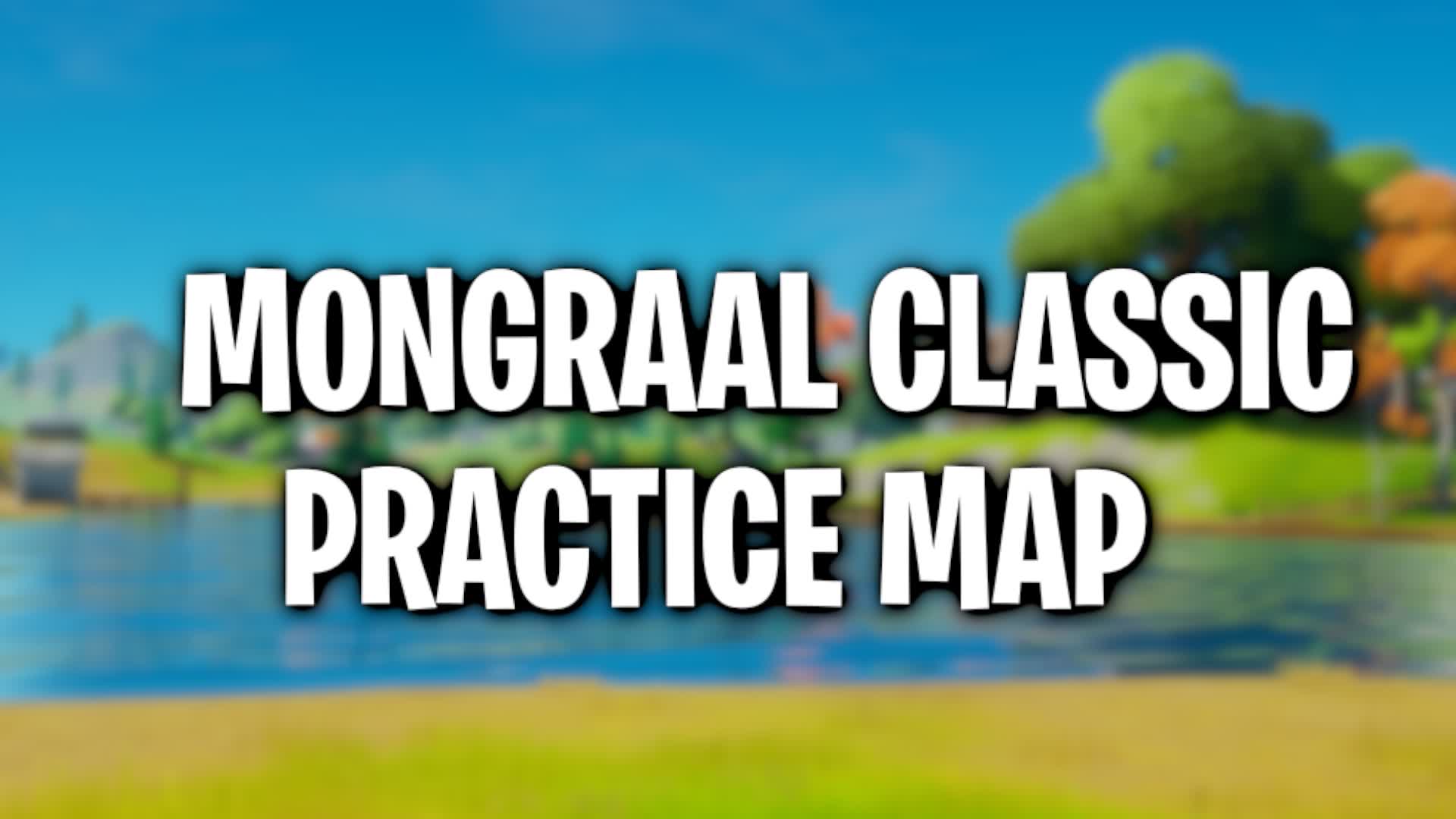 MONGRAAL CLASSIC PRACTICE MAP 5675-6521-1858 by tkce - Fortnite ...
