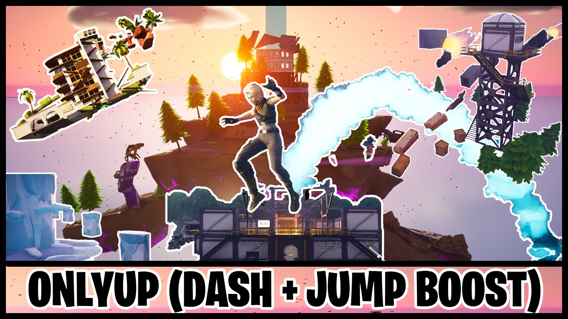 ONLYUP FORTNITE (DASH + JUMP BOOST)🌄 2743-7202-3247 by jagpreet - フォートナイト