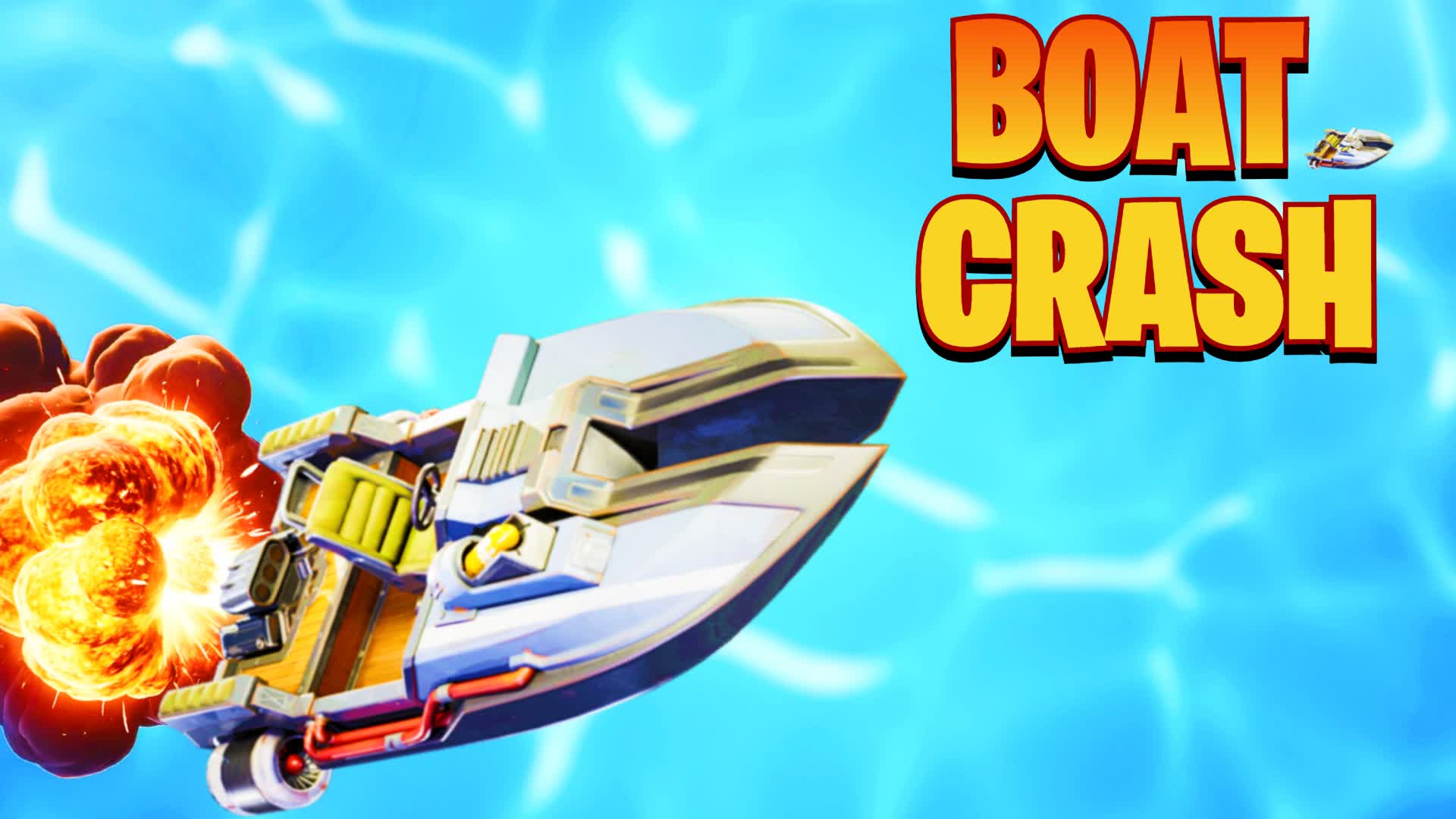 BOAT CRASH ROYALE 🛥️ 5025-2370-1922 by ghosssface - Fortnite Creative ...