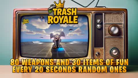 Trash Royale 4255-5956-2529 by jerryvfx_hh - Fortnite Creative Map Code ...