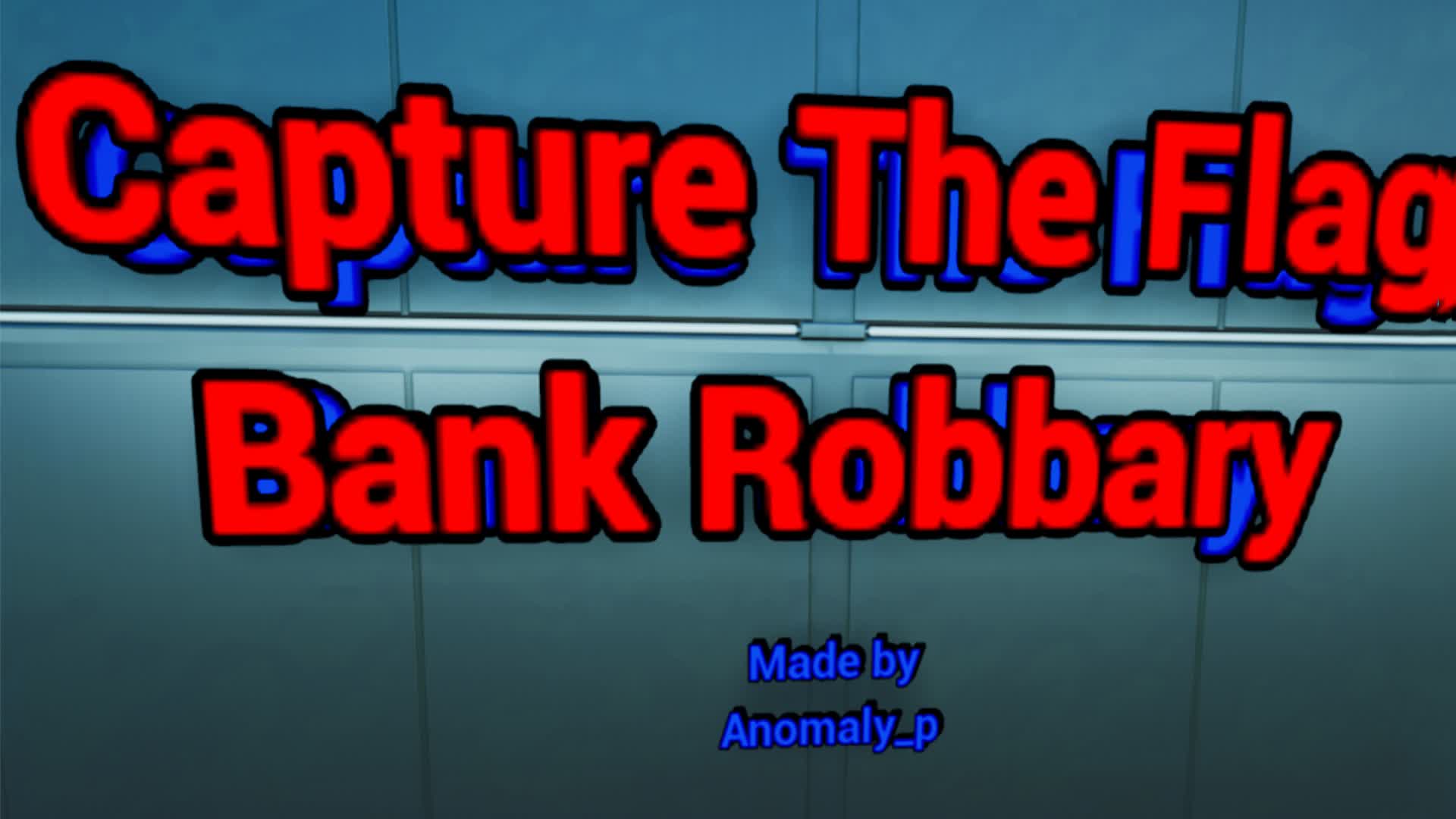 Capture The Flag Bank Robbery 9322-9349-9877 by anomalyp - Fortnite ...