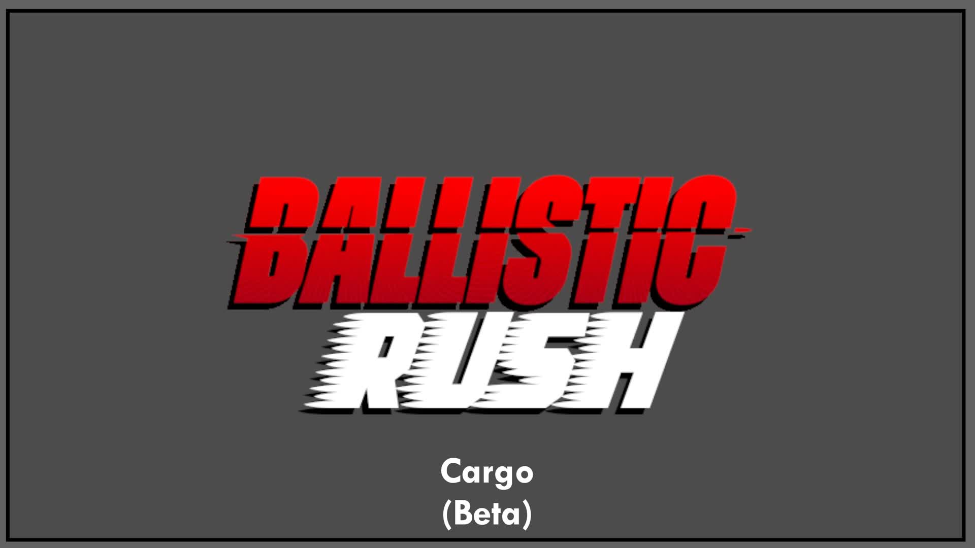 Cargo | Ballistic RUSH [BETA] 3343-0384-2839 by necrokun2403 - Fortnite ...