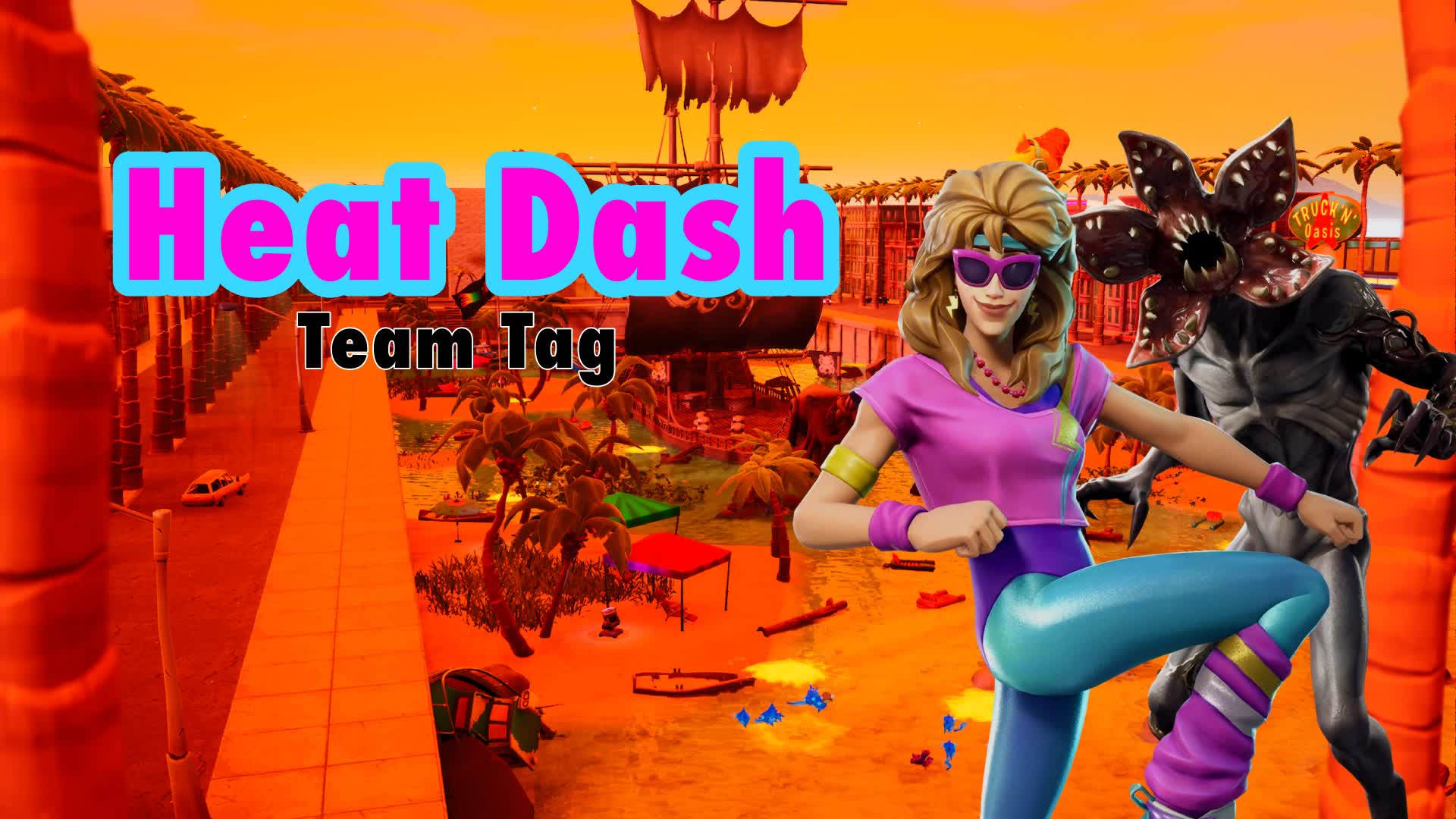 🔥Heat Dash 🔥- Team Tag 9078-6973-7006 by valrose - Fortnite.GG
