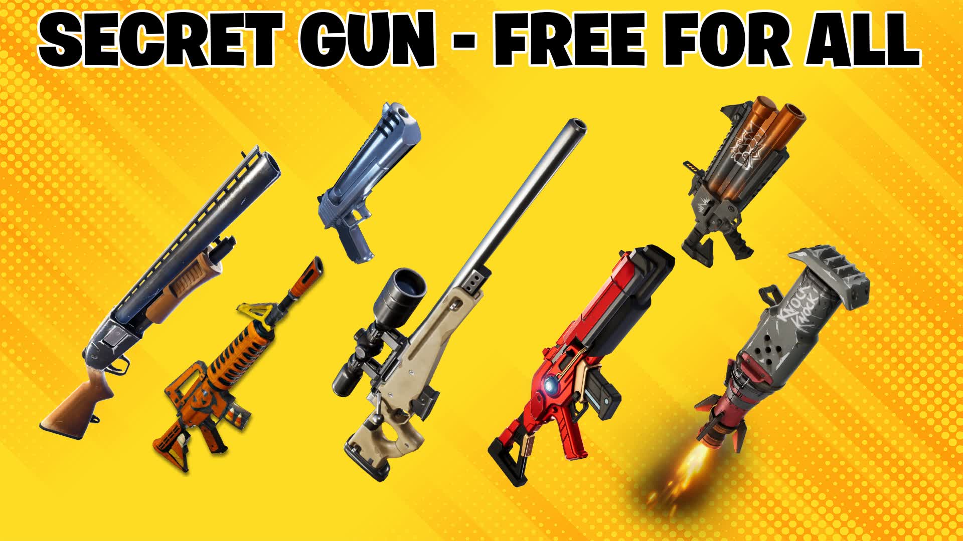Secret Guns-Free For All 7202-7014-6255 by hazle_studio - Fortnite ...