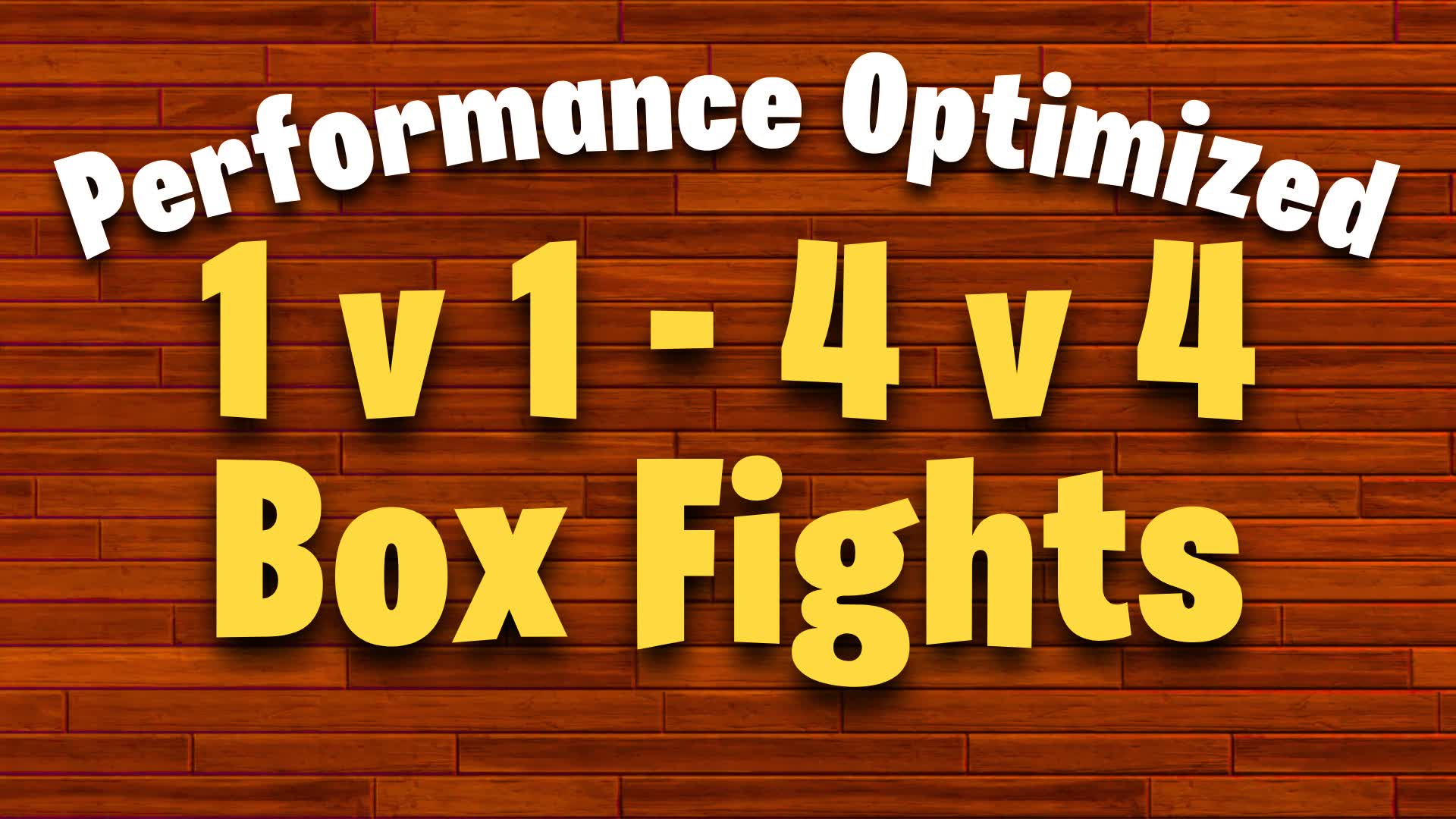 1v1-4v4 Box Fights Performance Optimized 6944-3196-1925 by sxrf ...