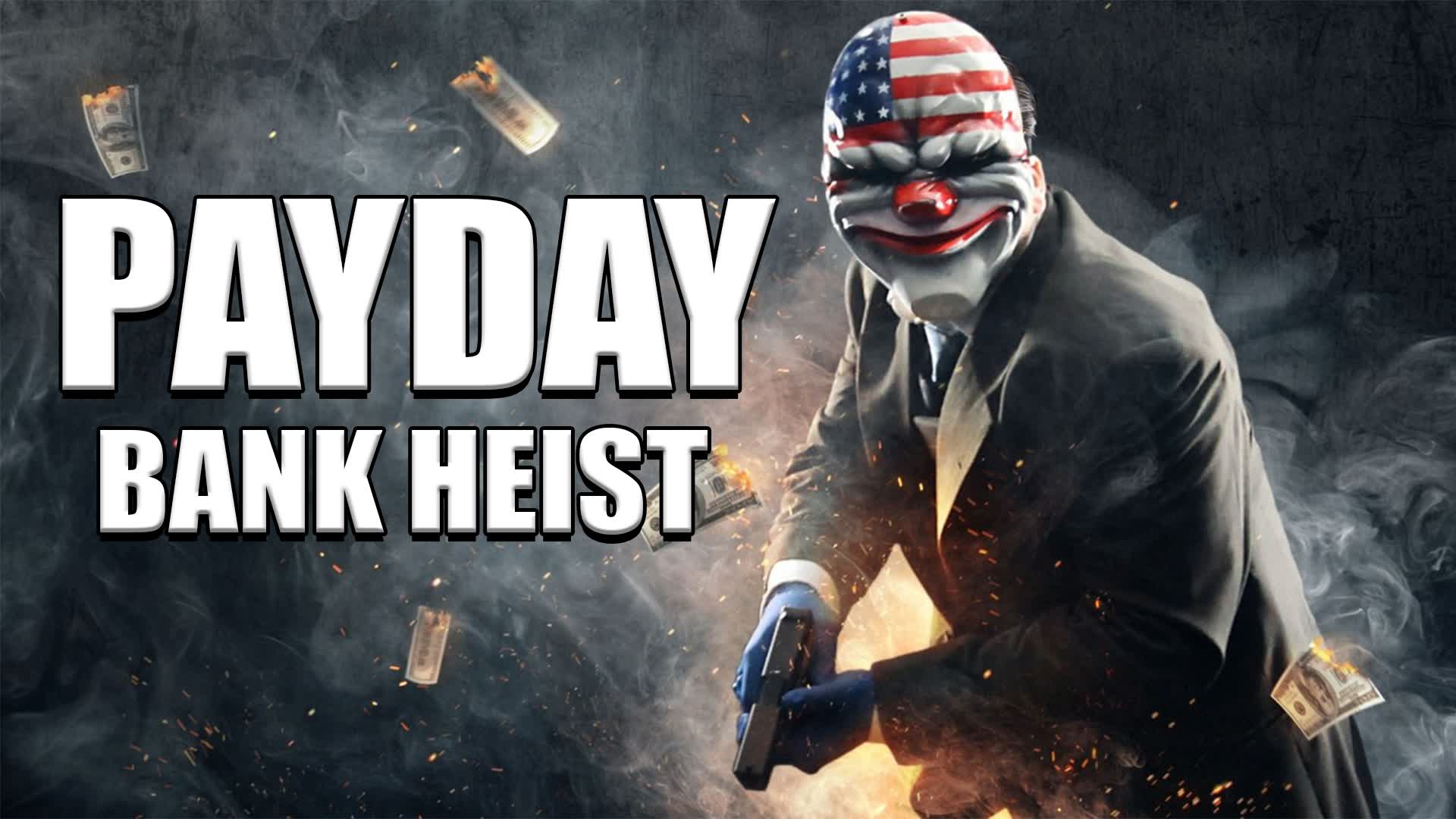 PAYDAY BANK HEIST-[ESCAPE] FIRST PERSON 8047-3467-3343 by elekmaet - Fortnite Creative Map Code ...