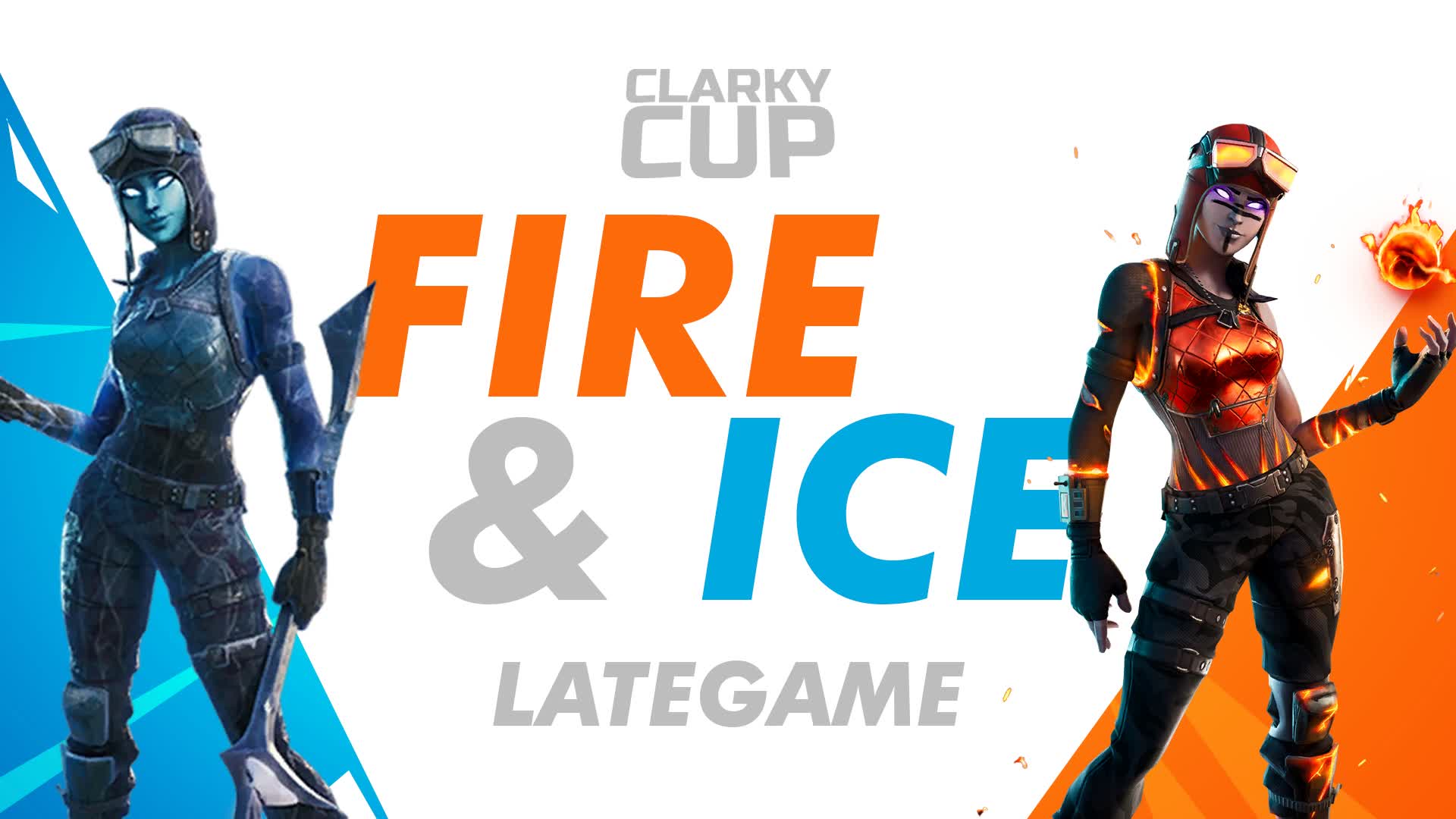 CLARKY CUP: FIRE & ICE LATEGAME 0721-0501-6033 by clarky - Fortnite ...