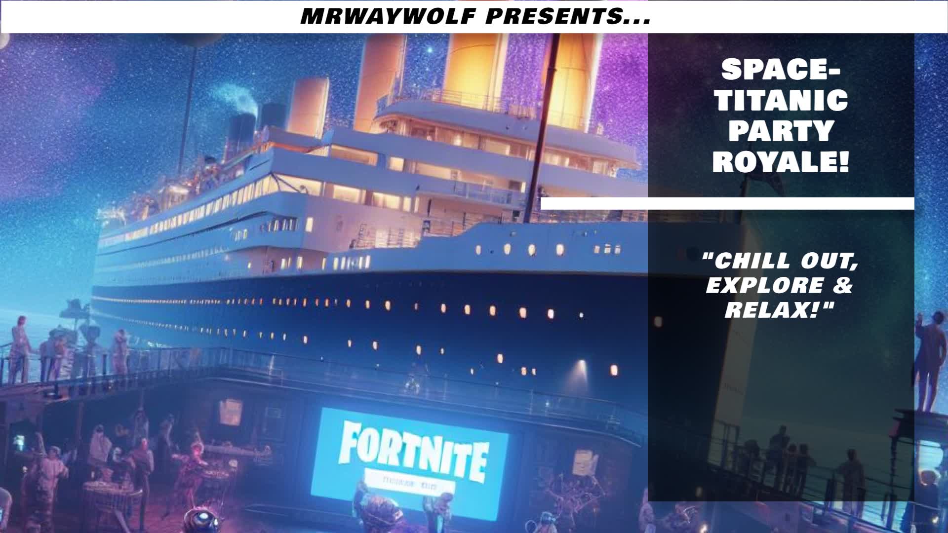 SPACE-TANIC PARTY ROYALE!!🚢🎉 4433-9071-9250 by mrwaywolf - Fortnite ...