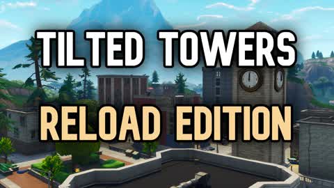 RELOAD TILTED TOWERS 9641-2630-9203 by damiemagik - Fortnite Creative ...