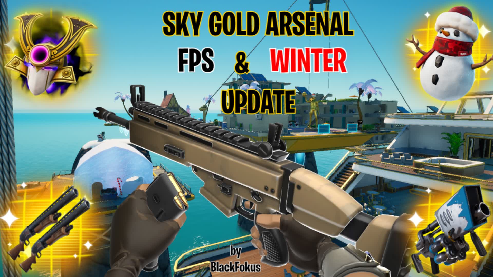 blackfokus的SKY GOLD ARSENAL👑 (FFA GUN GAME)6066-4809-9339 - Fortnite