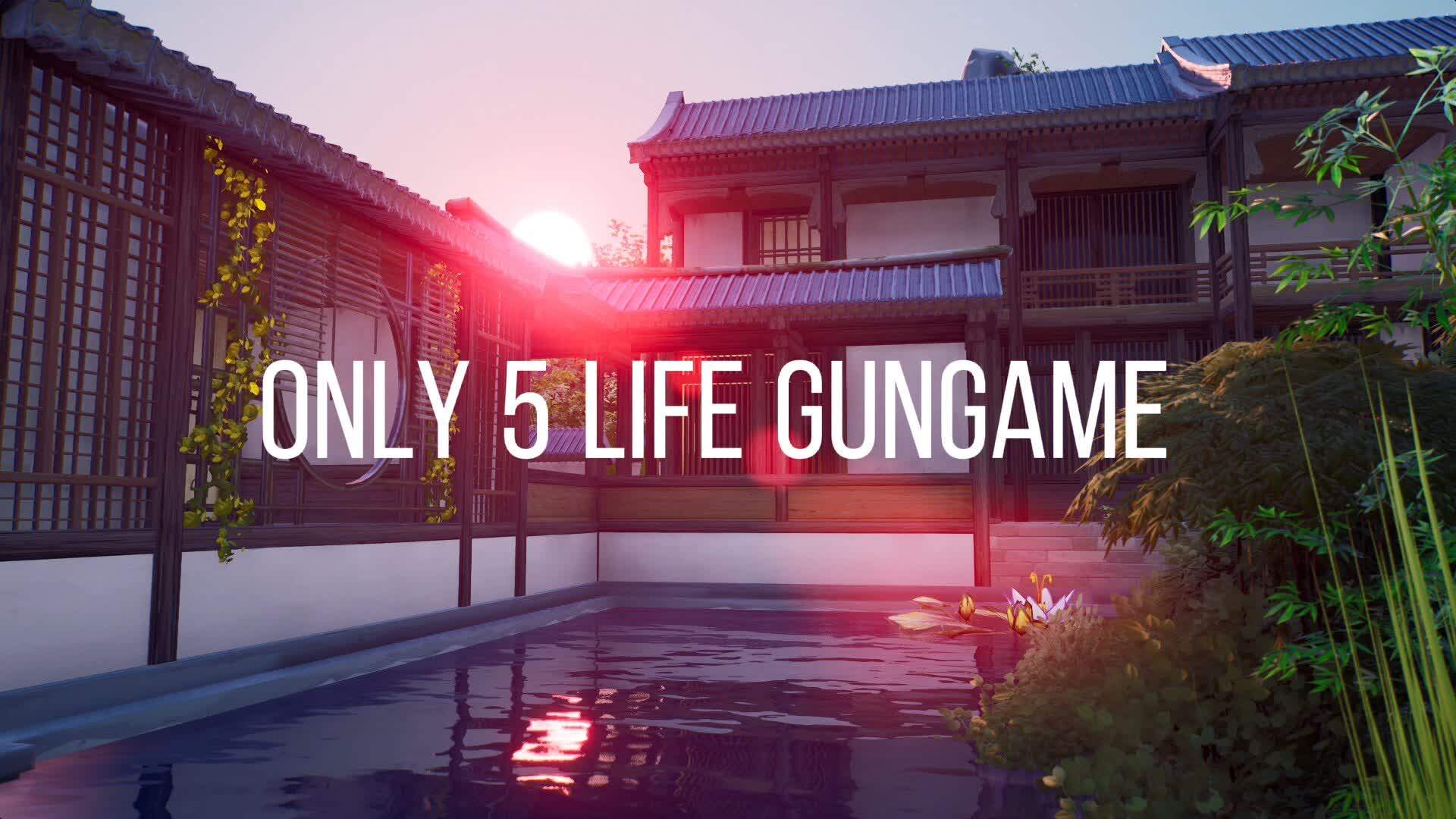 💫THE ONLY 5 LIFE GUNGAME🏯 7553-4599-4789 By Toxic_aim-l2-btw - Fortnite