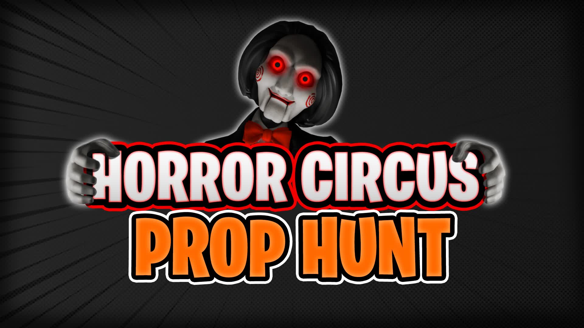 🤡Horror Circus Prop Hunt 1107-4451-9467 by 1chips - Fortnite