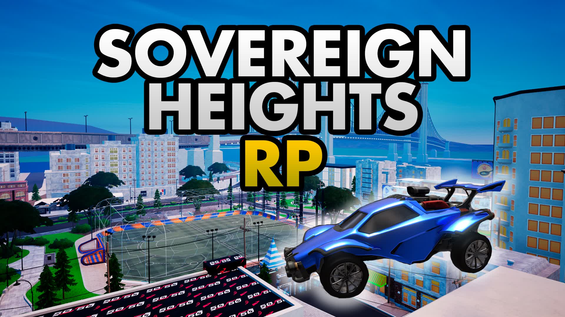 ROCKET LEAGUE RP [SOVEREIGN HEIGHTS] 4163-5168-9665 by playtimefunny ...