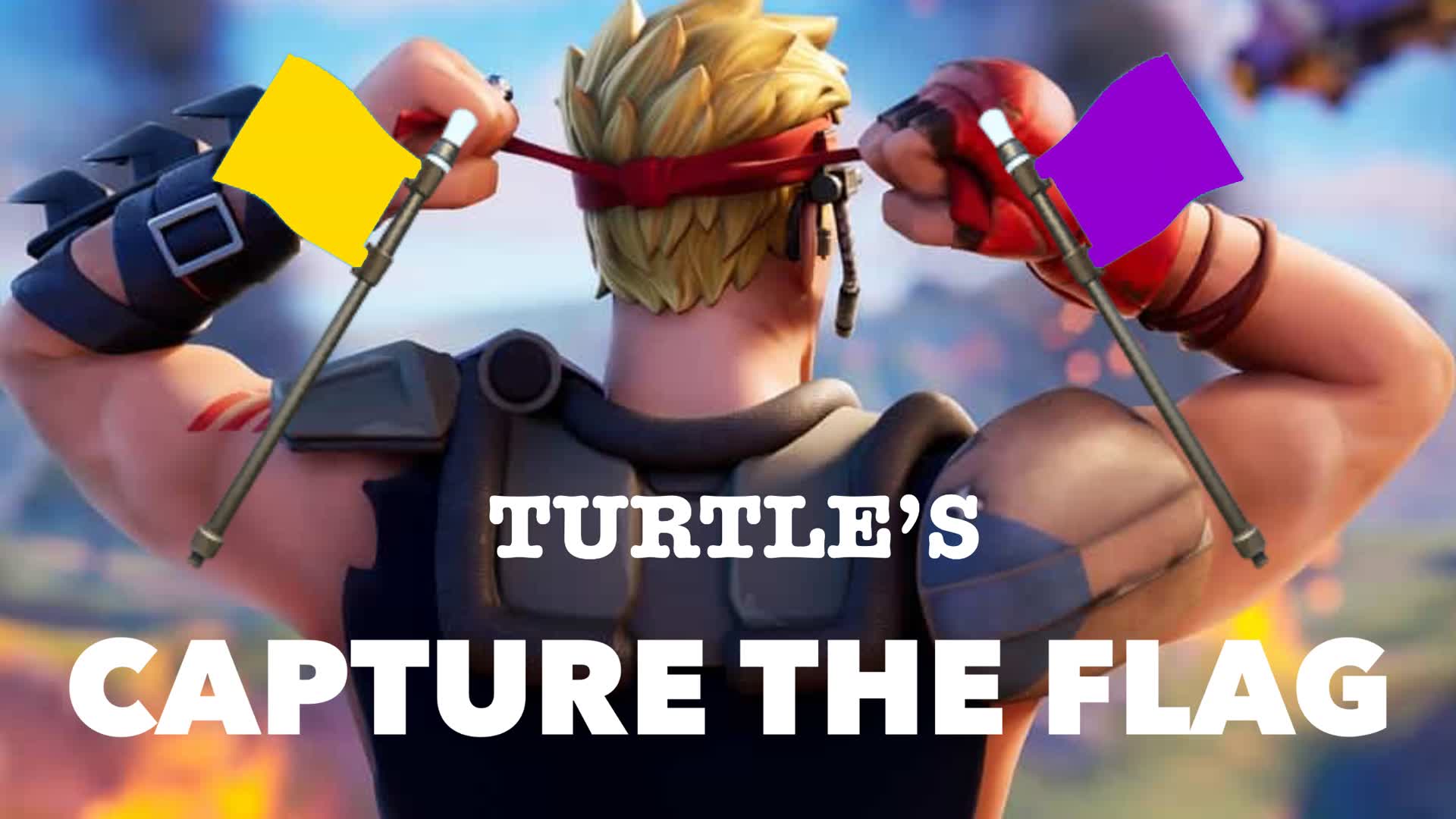 Turtle's Capture The Flag! ‹ 8099-9375-4257 By Turtle_159 - Fortnite
