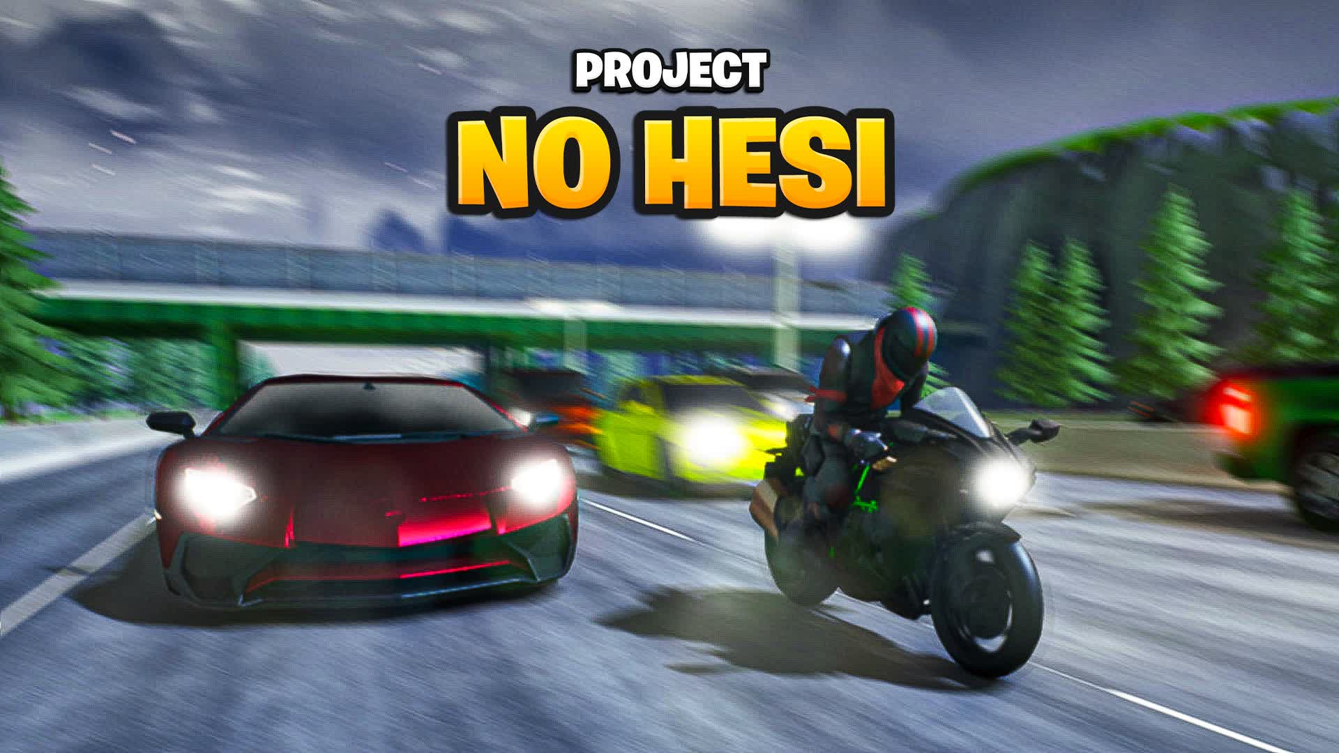 Project: No Hesi 🚗 9036-7669-2759 by zatheo - Fortnite Creative Map Code - Fortnite.GG