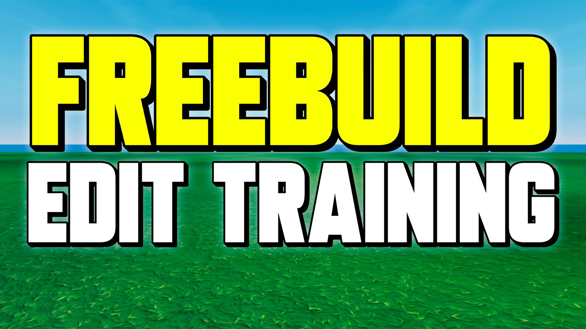 FREEBUILD EDIT TRAINING📝 3028-9788-4270 by sukodvr - Fortnite Creative ...