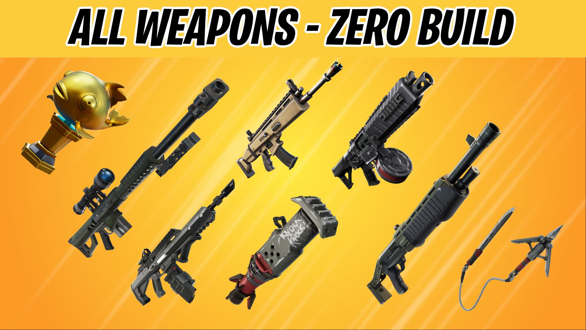 All Weapons - Zero Build 3125-5028-4953 by mrmonkeyfn - Fortnite ...