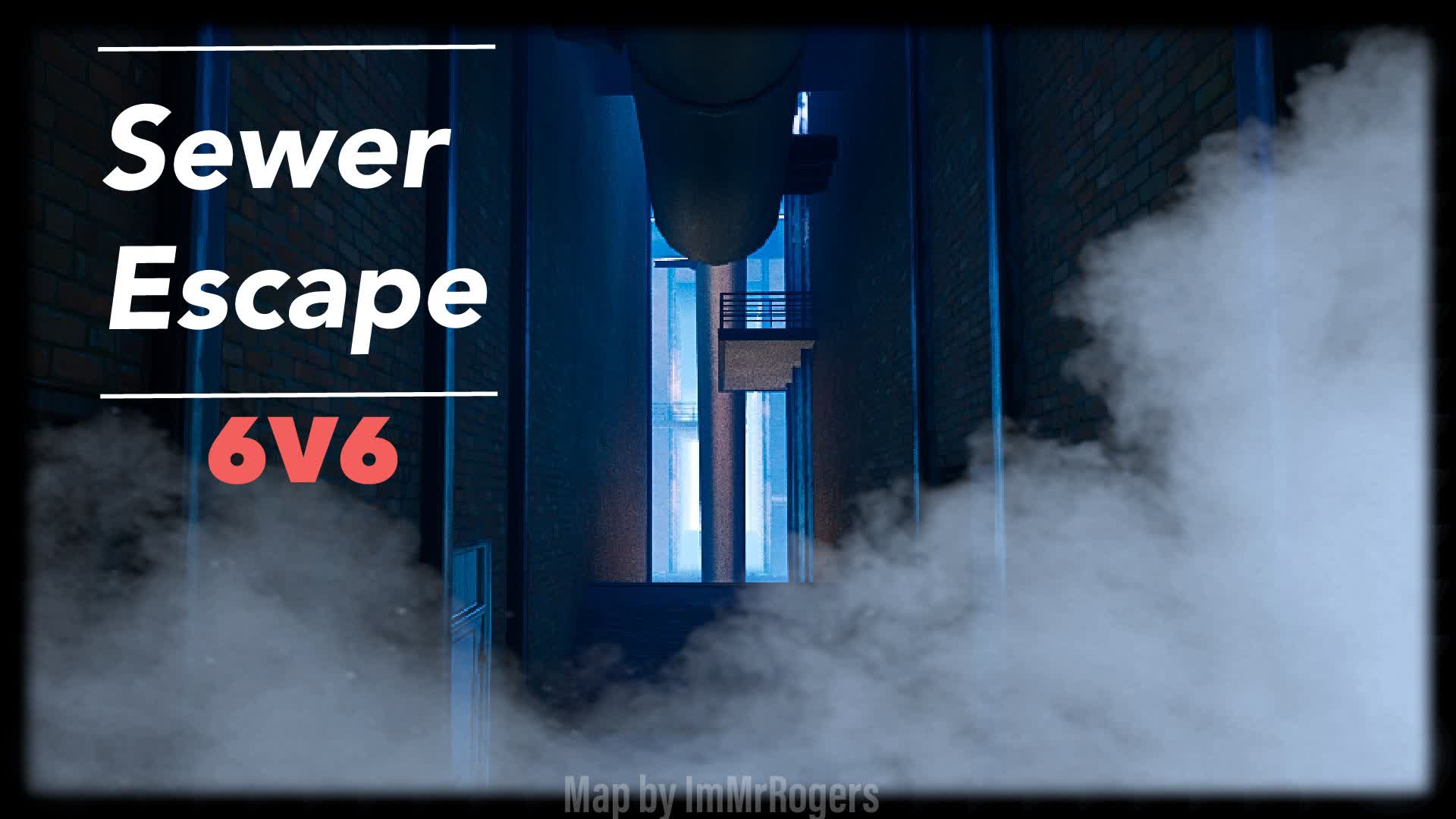 🔥🚽 Sewer Escape - 6v6 🚽🔥 3049-8756-5504 by ImMrRogers - Fortnite.GG