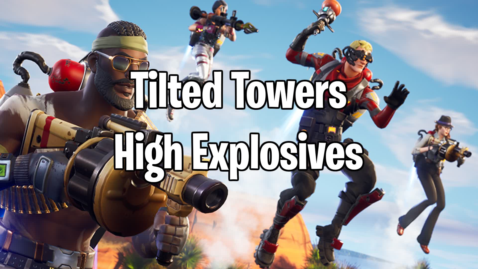 Tilted Towers - High Explosives 9576-5277-4832 by mophf - Fortnite Creative Map Code - Fortnite.GG