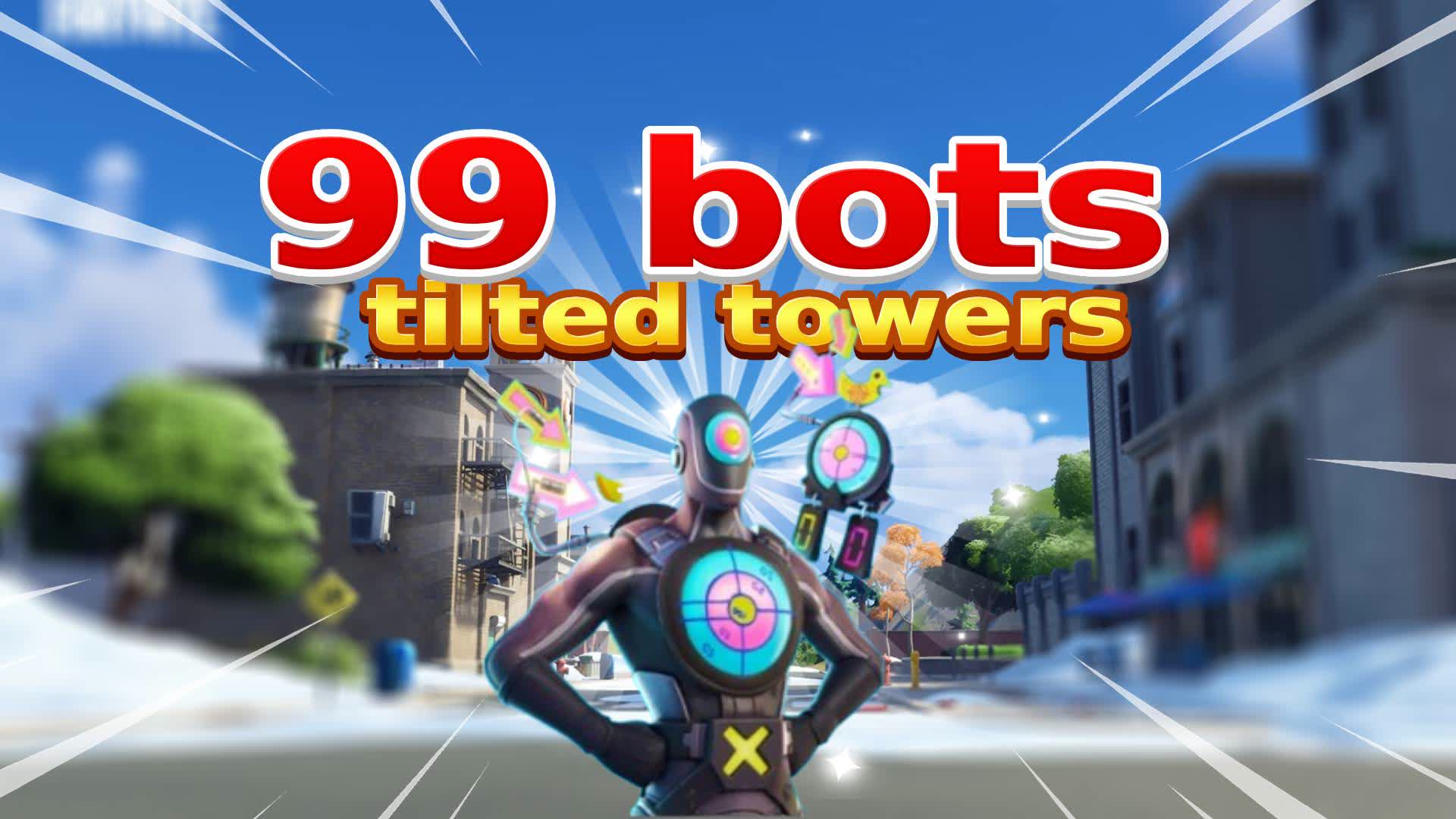 ⭐️99 BOTS🦾ULTIMATE TILTED TOWERS⭐️ 8355-1531-0276 by nikey27 - Fortnite ...