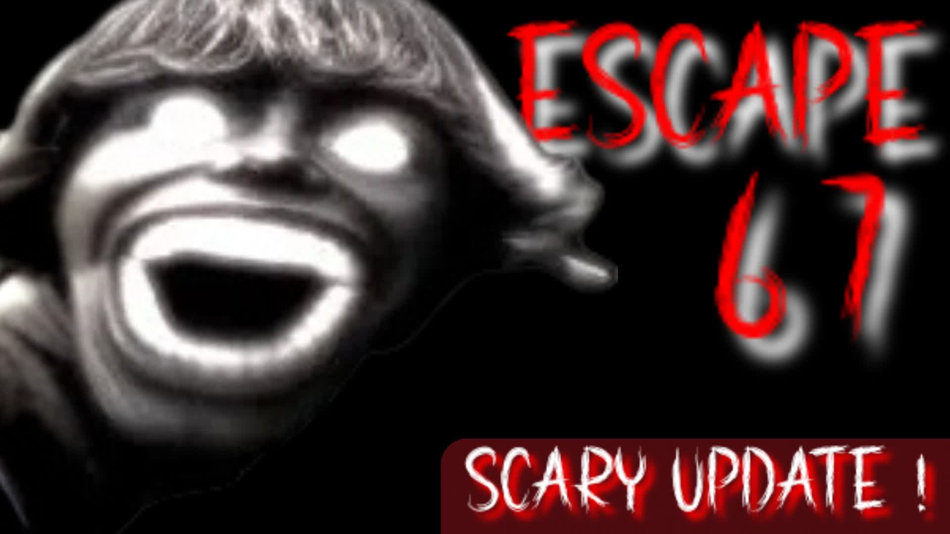 ESCAPE 67 [HORROR] | SCARY FIRST PERSON 6982-6206-2329 by yupyt ...