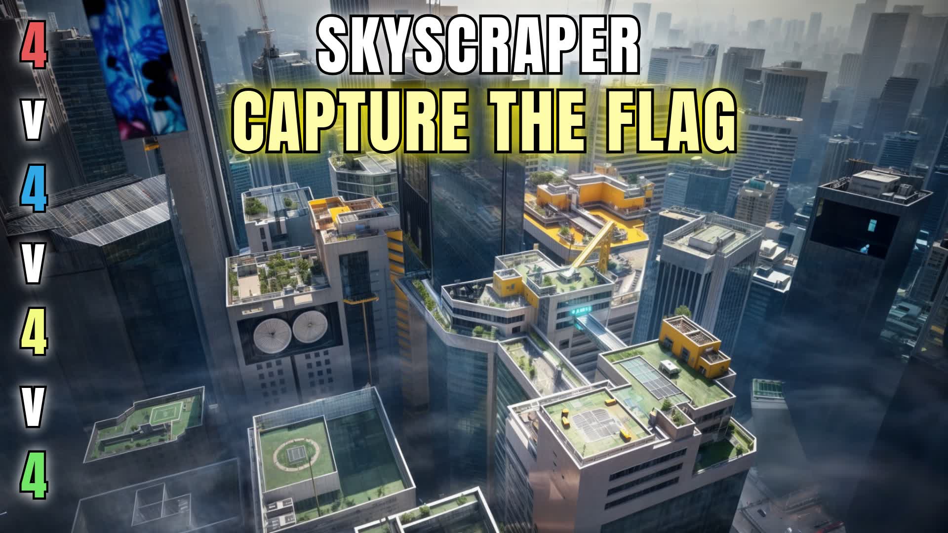 SKYSCRAPER CAPTURE THE FLAG [4v4v4v4] 3212-4457-8702 by srias ...