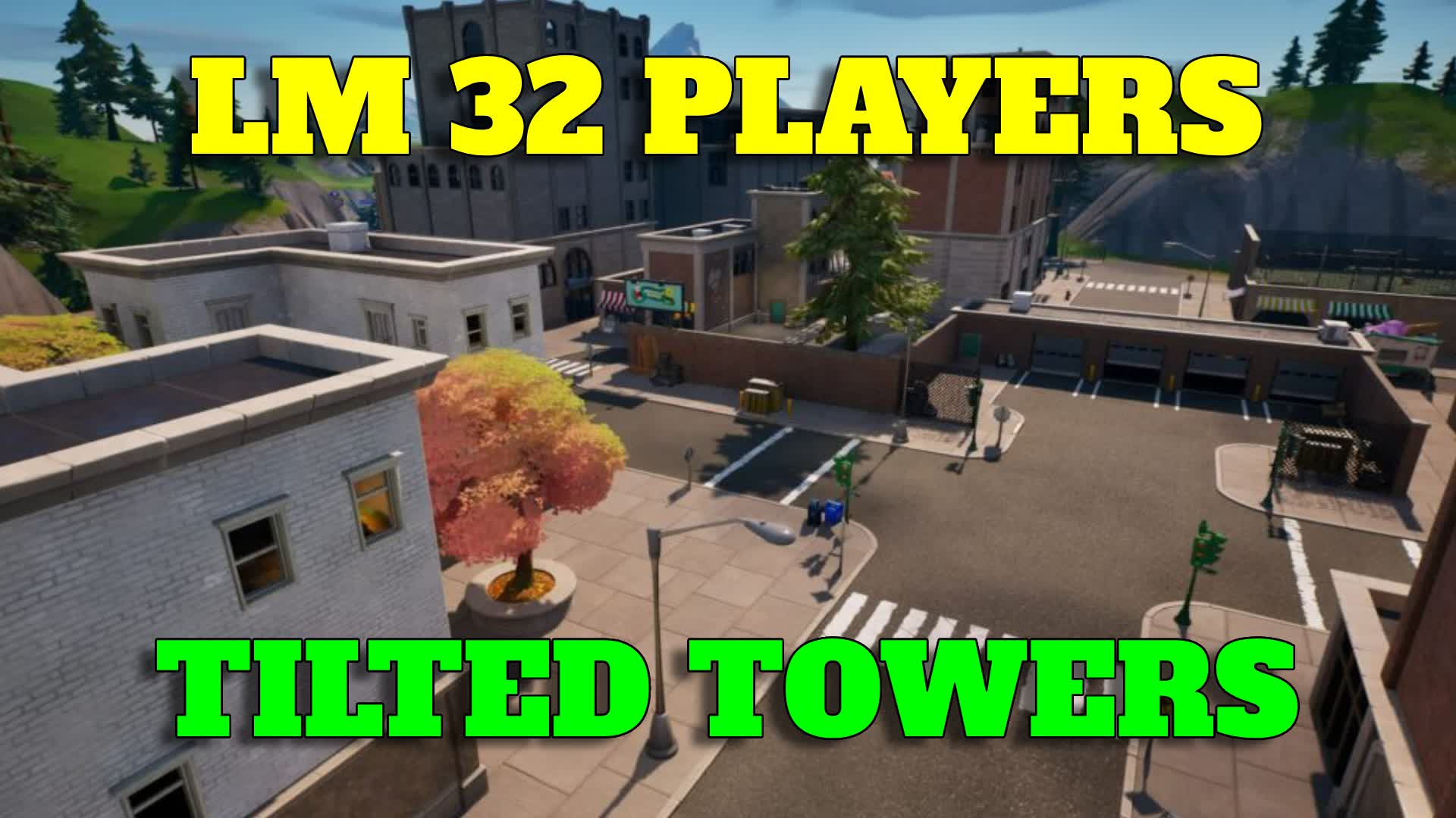 LM 32 PLAYERS TILTED TOWERS 7532-3222-0888 من ابتكار samuele1998 - Fortnite