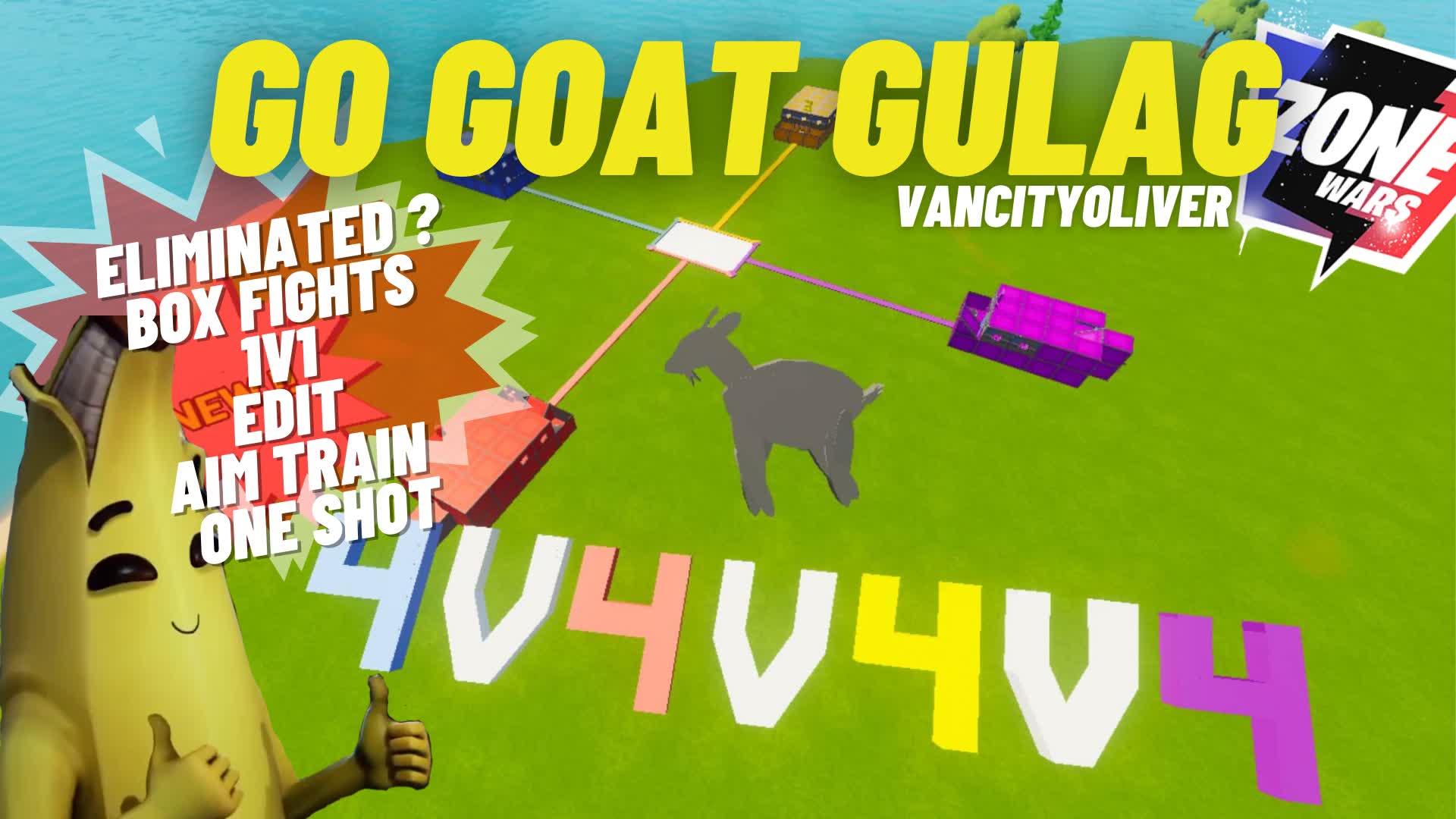 GO GOAT GULAG ZONE WARS 4V4V4V4 0654 1474 5766 By Vco Fortnite