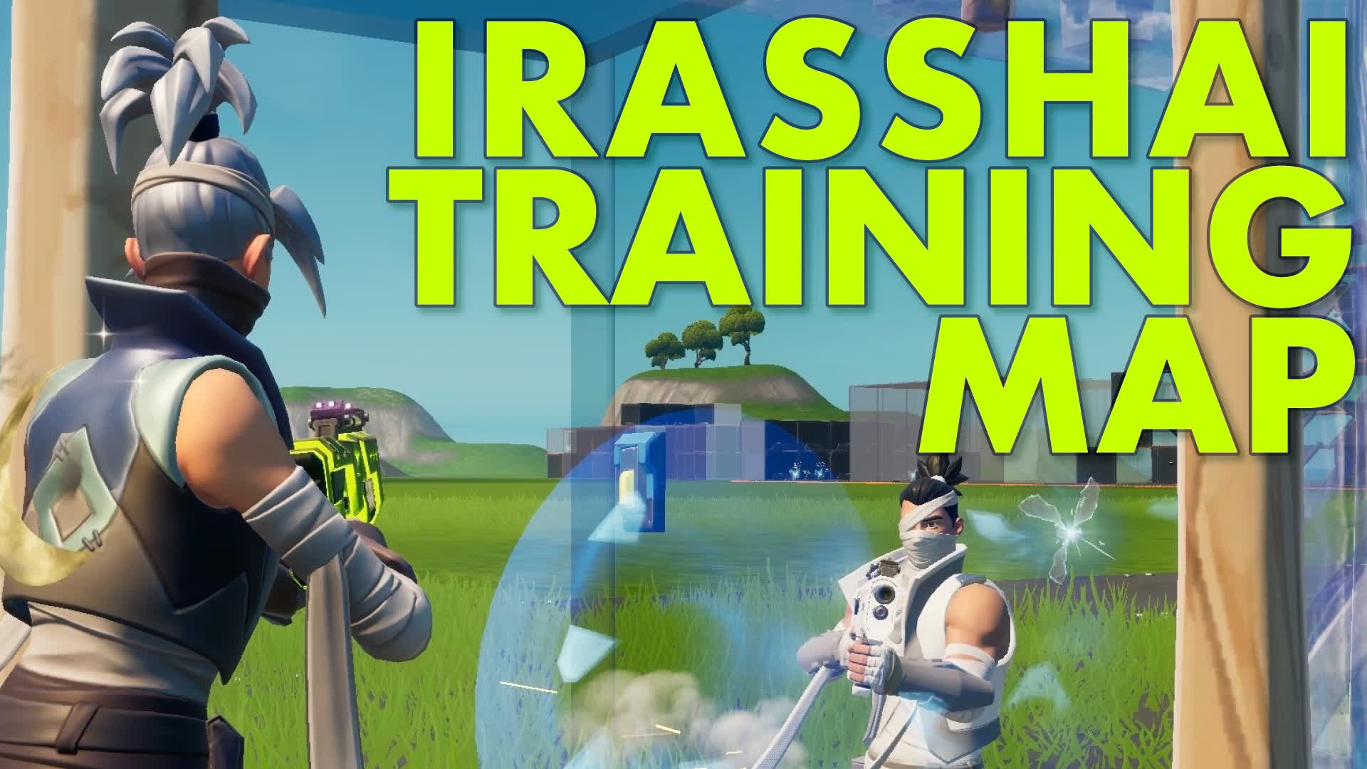 IRASSHAI TRAINING MAP 9403-2775-6636 by sasasa - Fortnite Creative Map ...