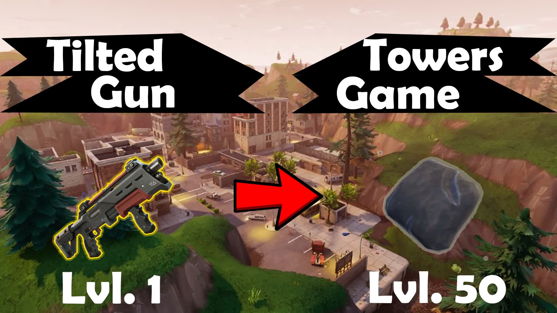 🏙️Level 1-50 Tilted Towers Gun Game🏙️ 8314-5104-6767 by ingamecarnageig ...