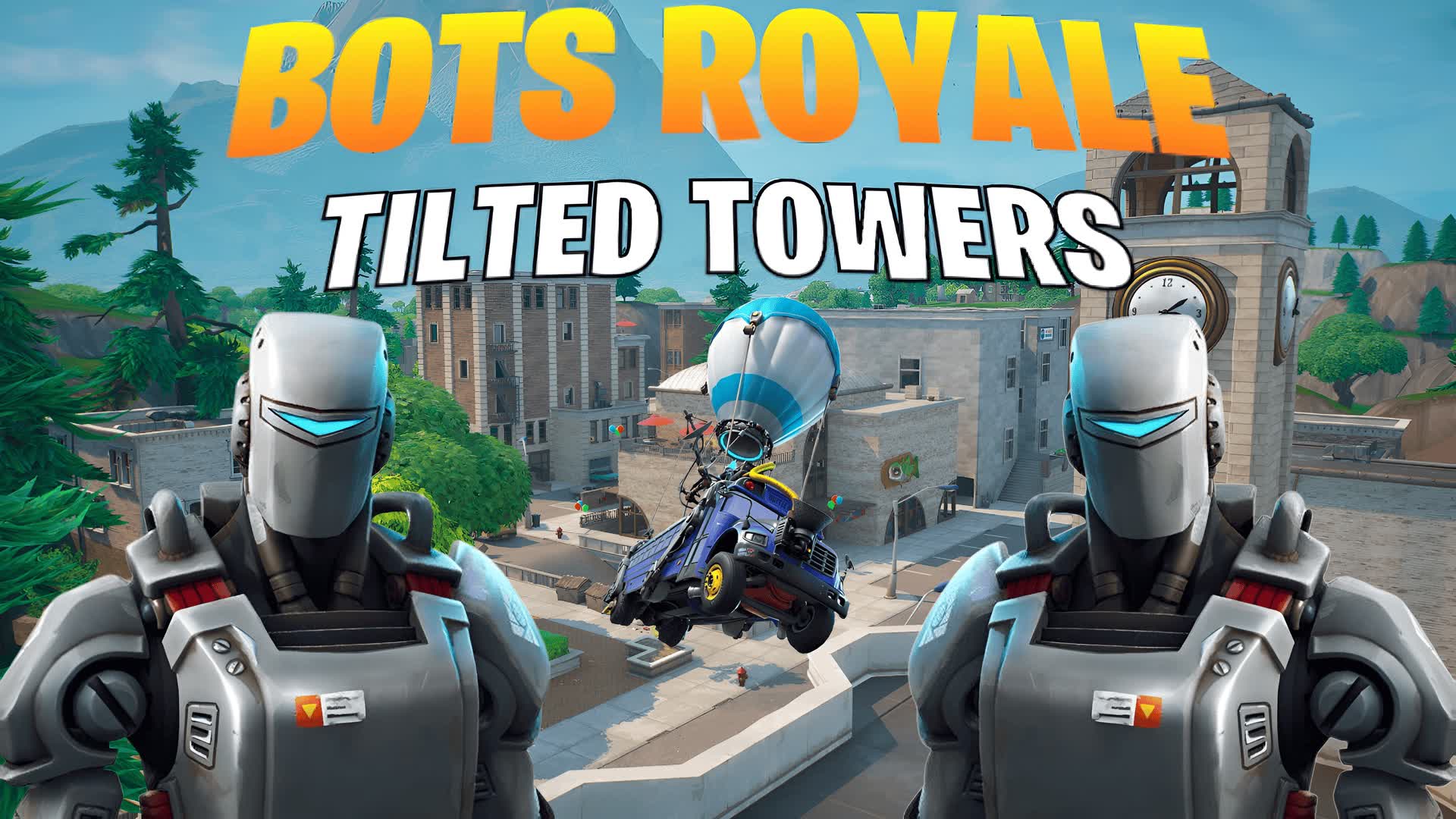 BOTS ROYALE - TILTED TOWERS 0796-2722-5008 par teca - Fortnite