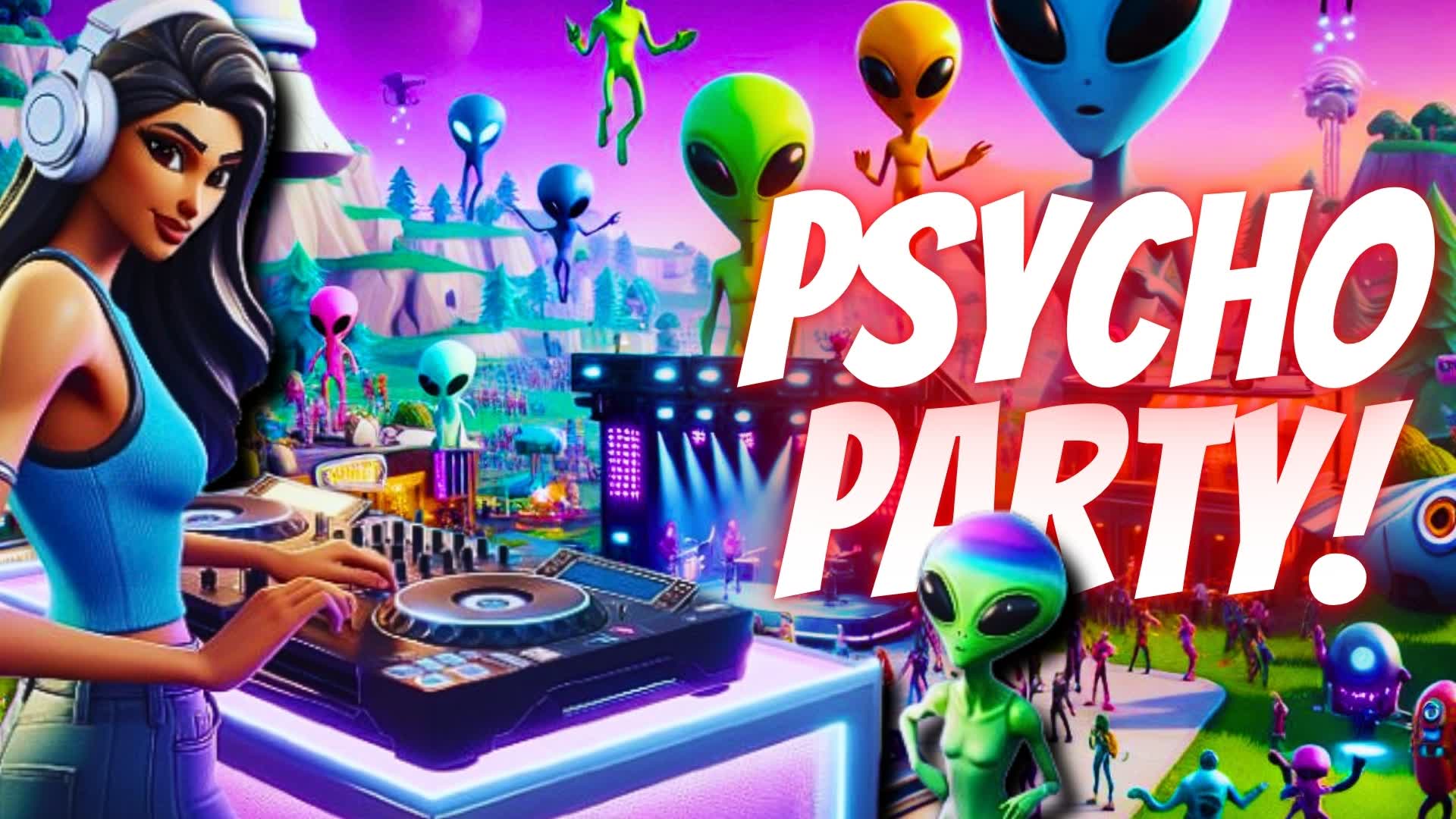 PSYCHO PARTY👽 Royale & Chill out👾 3280-5242-7072 by irispsy - Fortnite ...