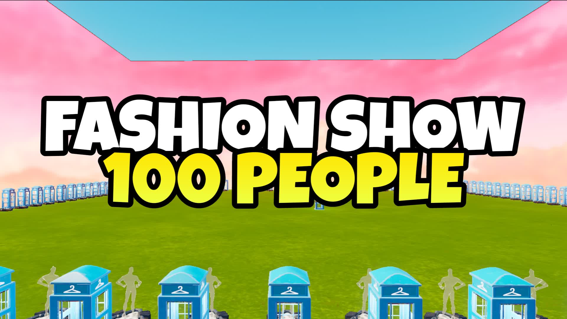 💯 100 Fashion Show 👑 8176-2992-2308 by bbeky - Fortnite Creative Map ...