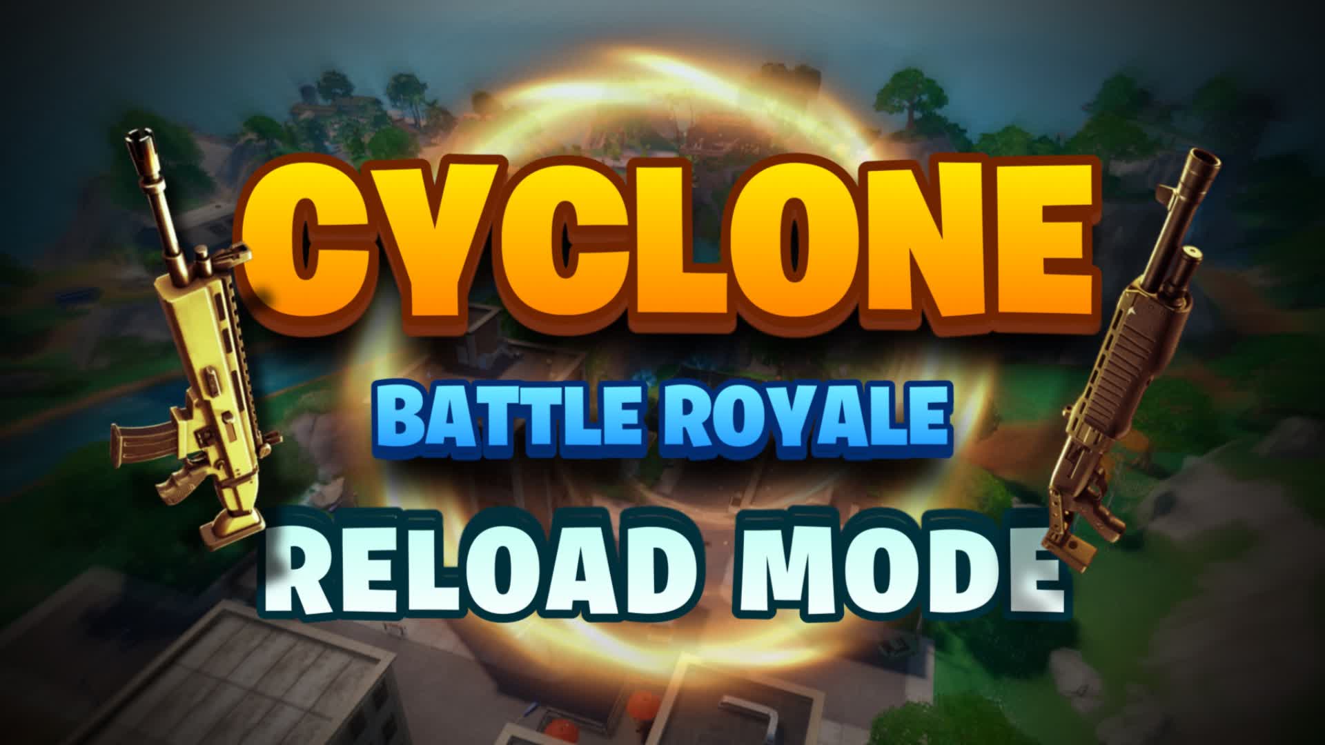 CYCLONE BR: RELOAD💥 - 0200-8858-1768 | Fortnite Zone