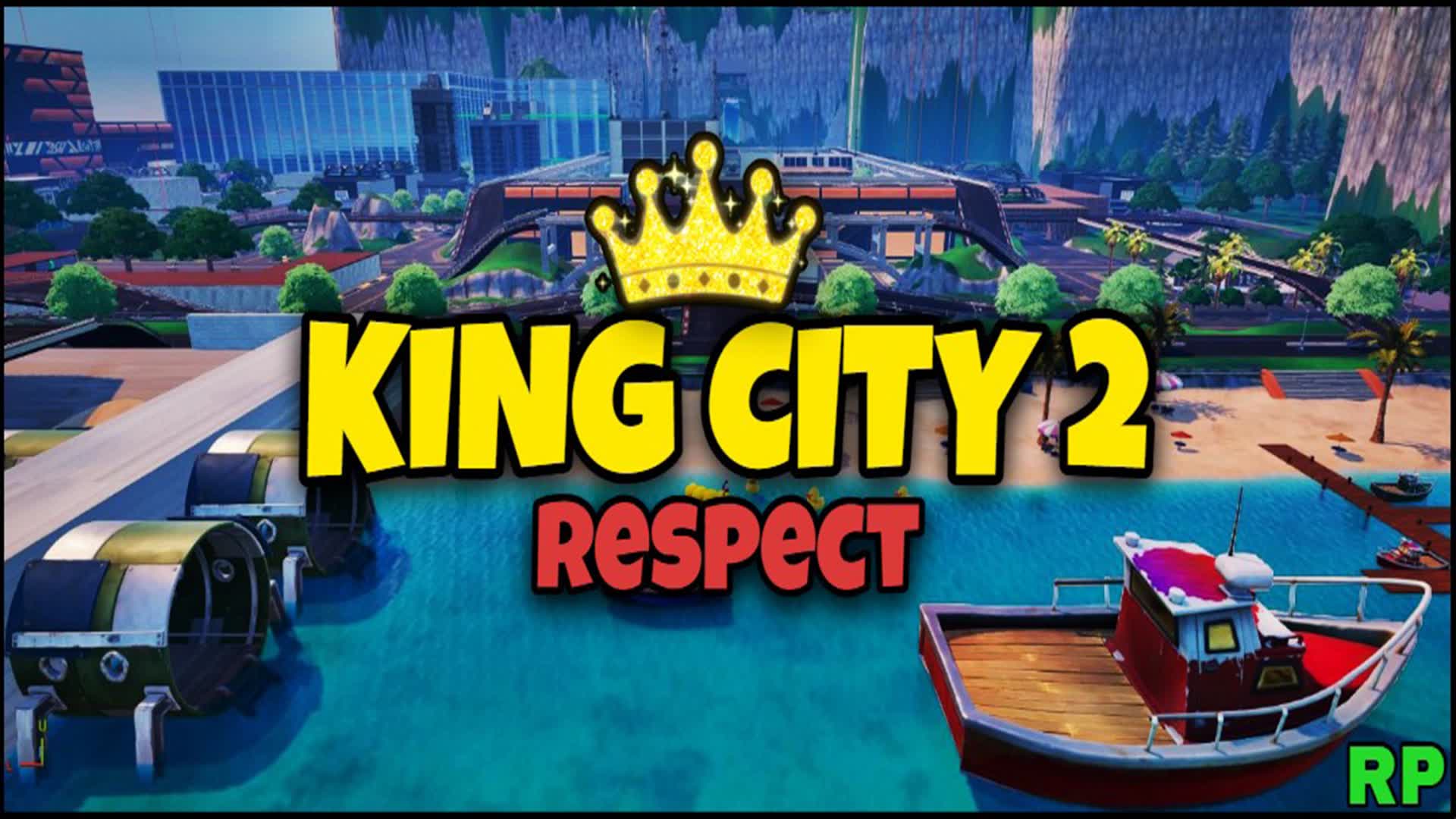 👑 King City2 respect RP 👑 7054-5134-3284 by xkn - Fortnite