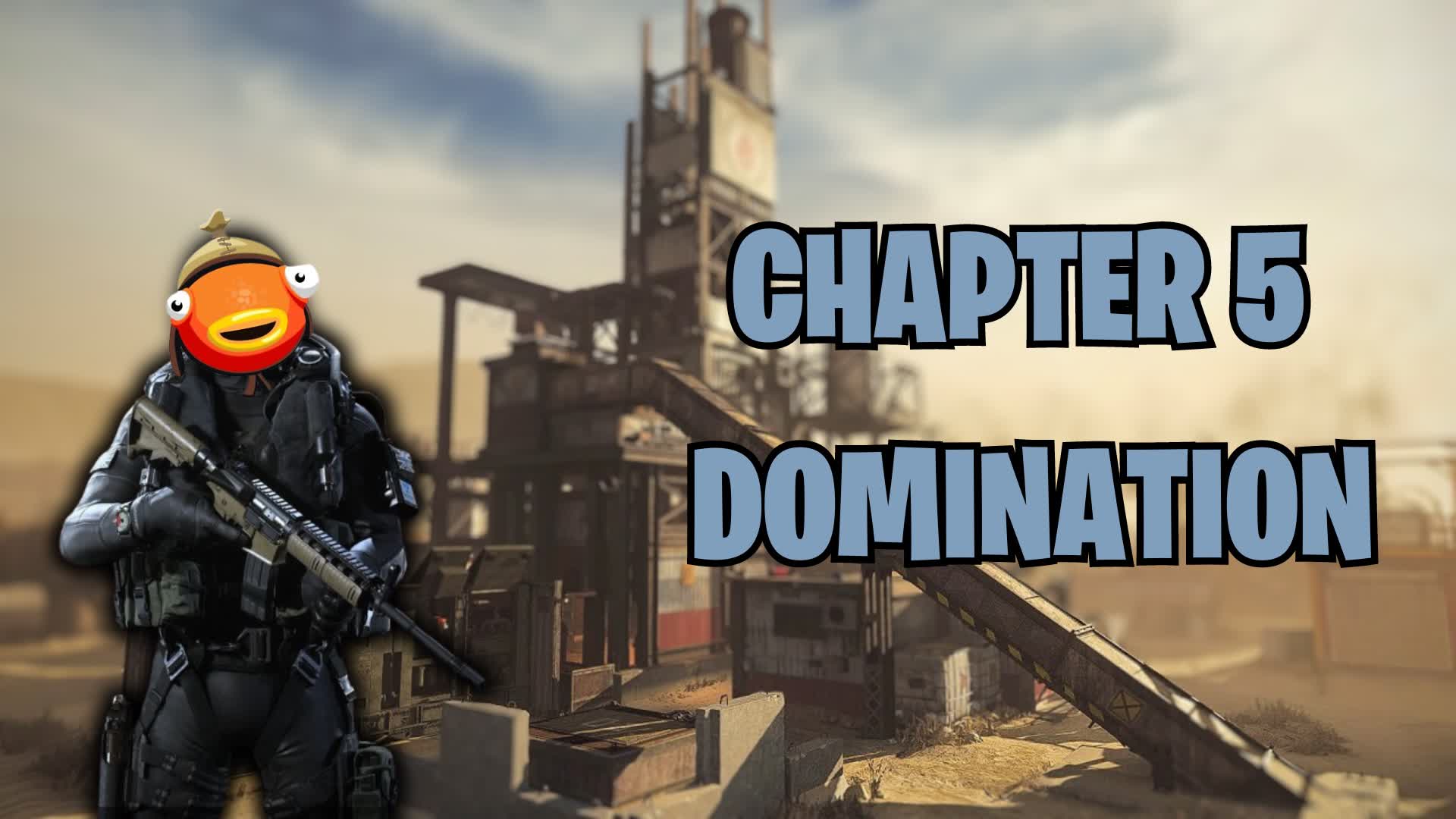 CHAPTER 5 - DOMINATION🔨 4683-4426-9990 by anfable - Fortnite Creative Map Code - Fortnite.GG