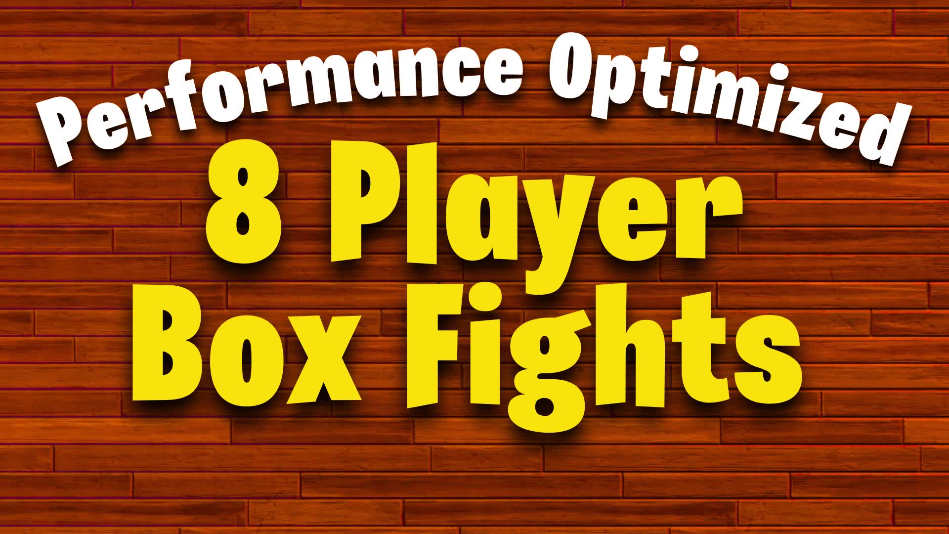 Box Fights (Performance Optimized) 3816-0909-3394 by sxrf - Fortnite ...